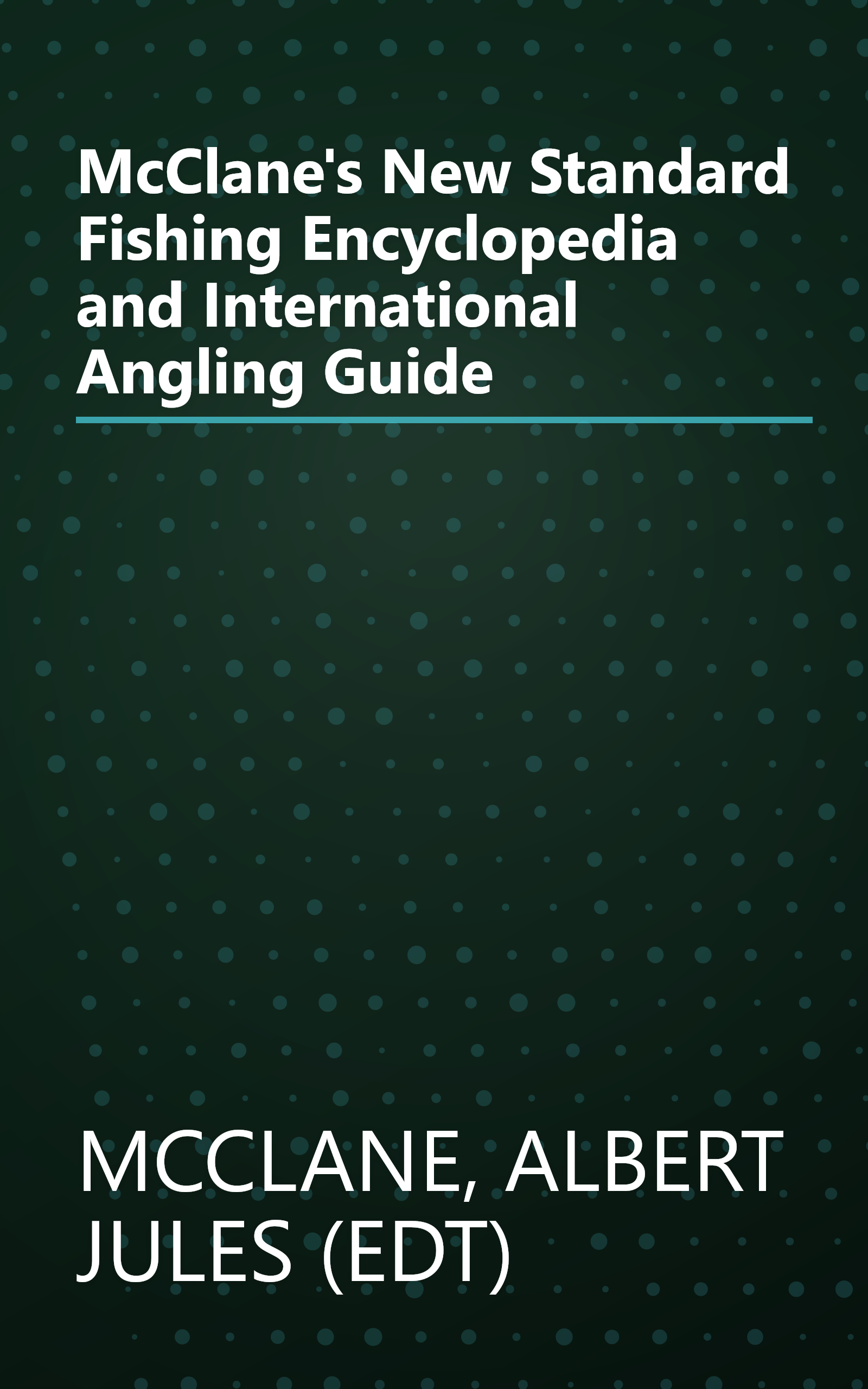McClane's New Standard Fishing Encyclopedia and International Angling Guide book cover