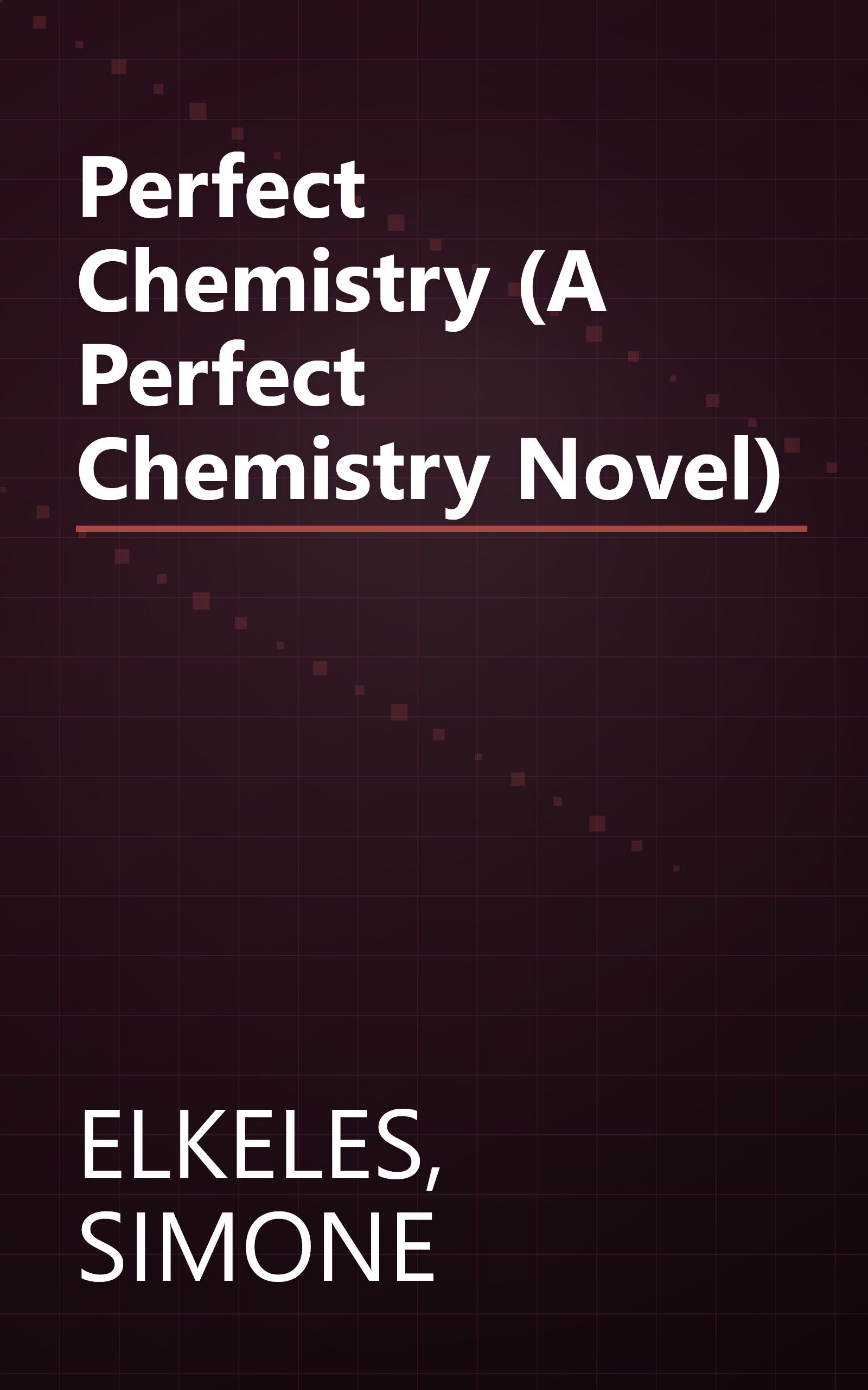 Perfect Chemistry (A Perfect Chemistry Novel) book cover