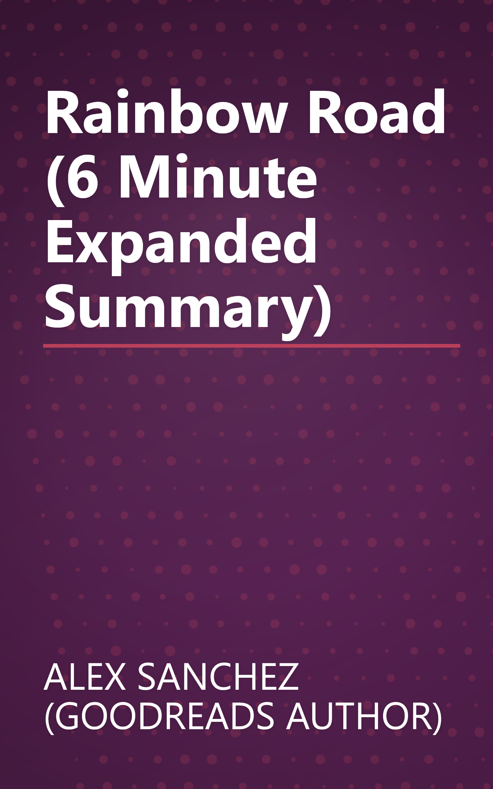 Rainbow Road (6 Minute   Expanded Summary) book cover