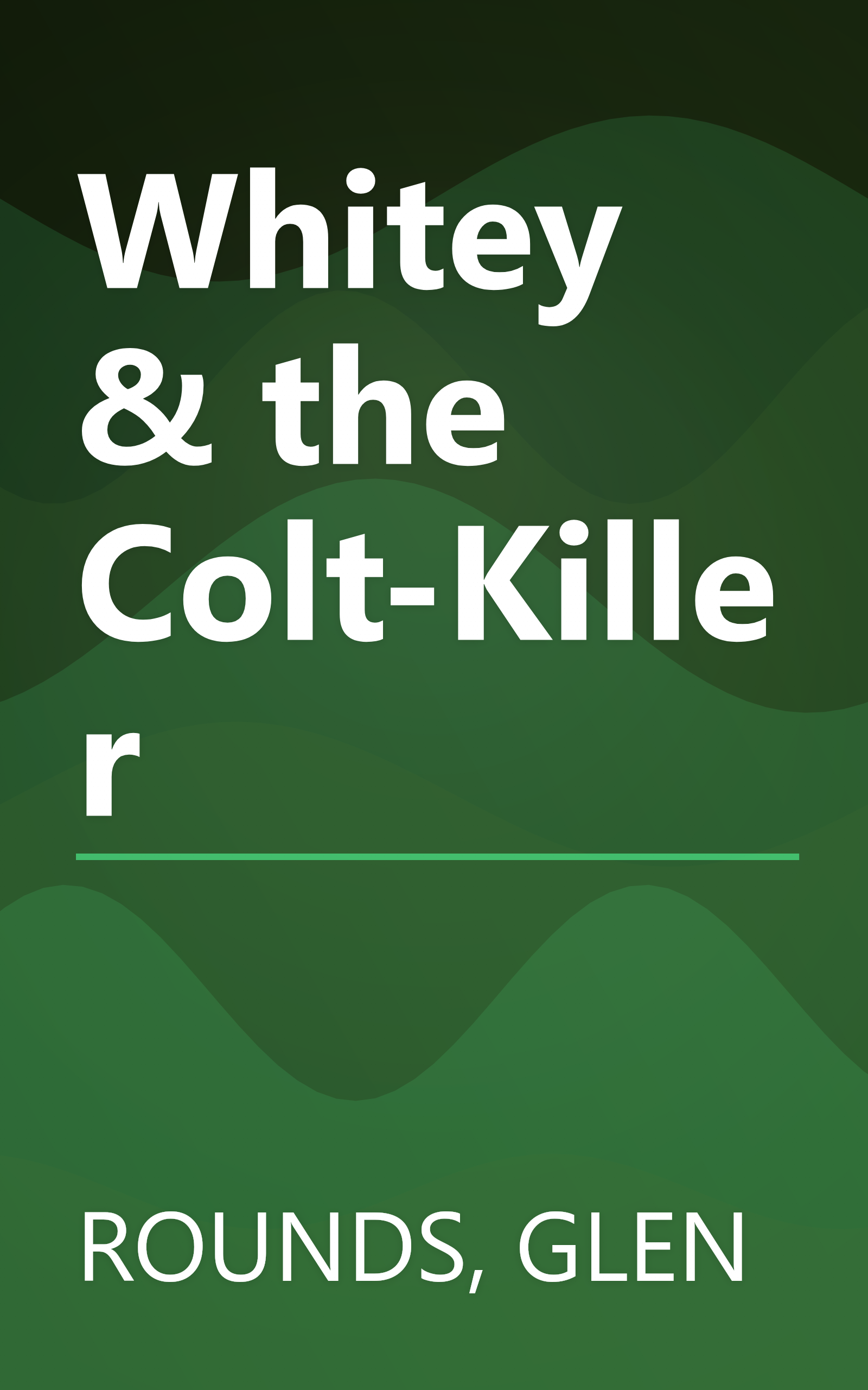 Whitey & the Colt-Killer book cover