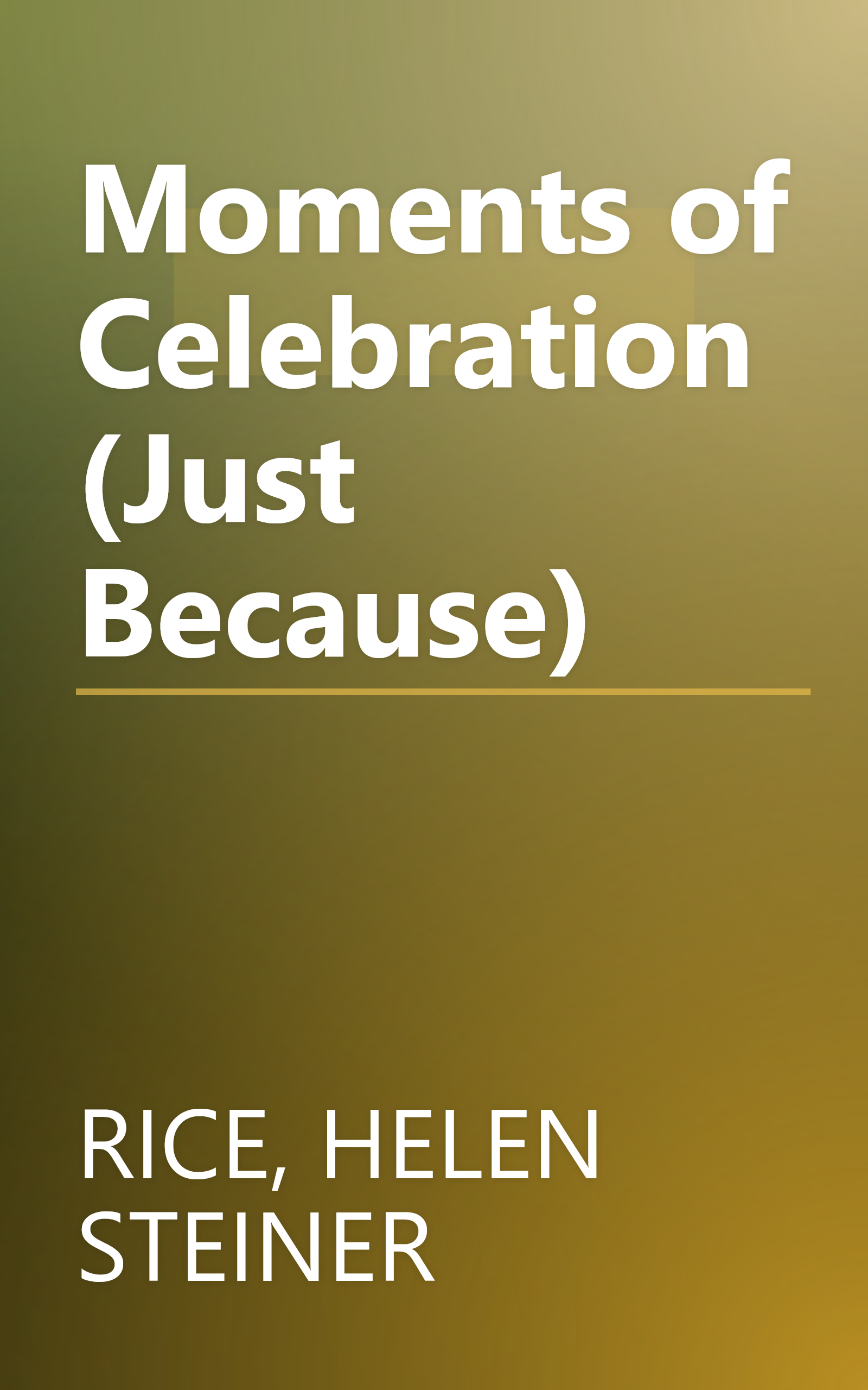 Moments of Celebration (Just Because) book cover