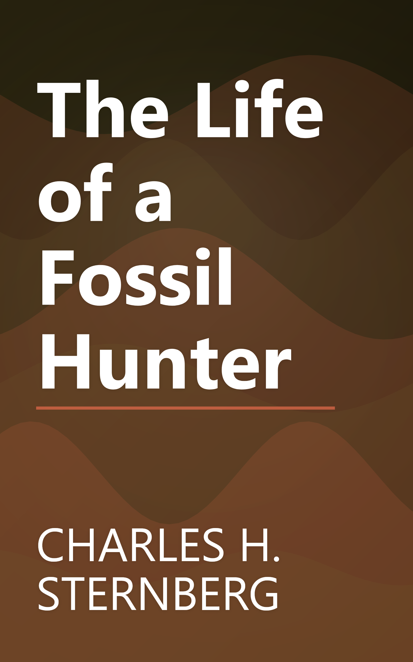 The Life of a Fossil Hunter book cover