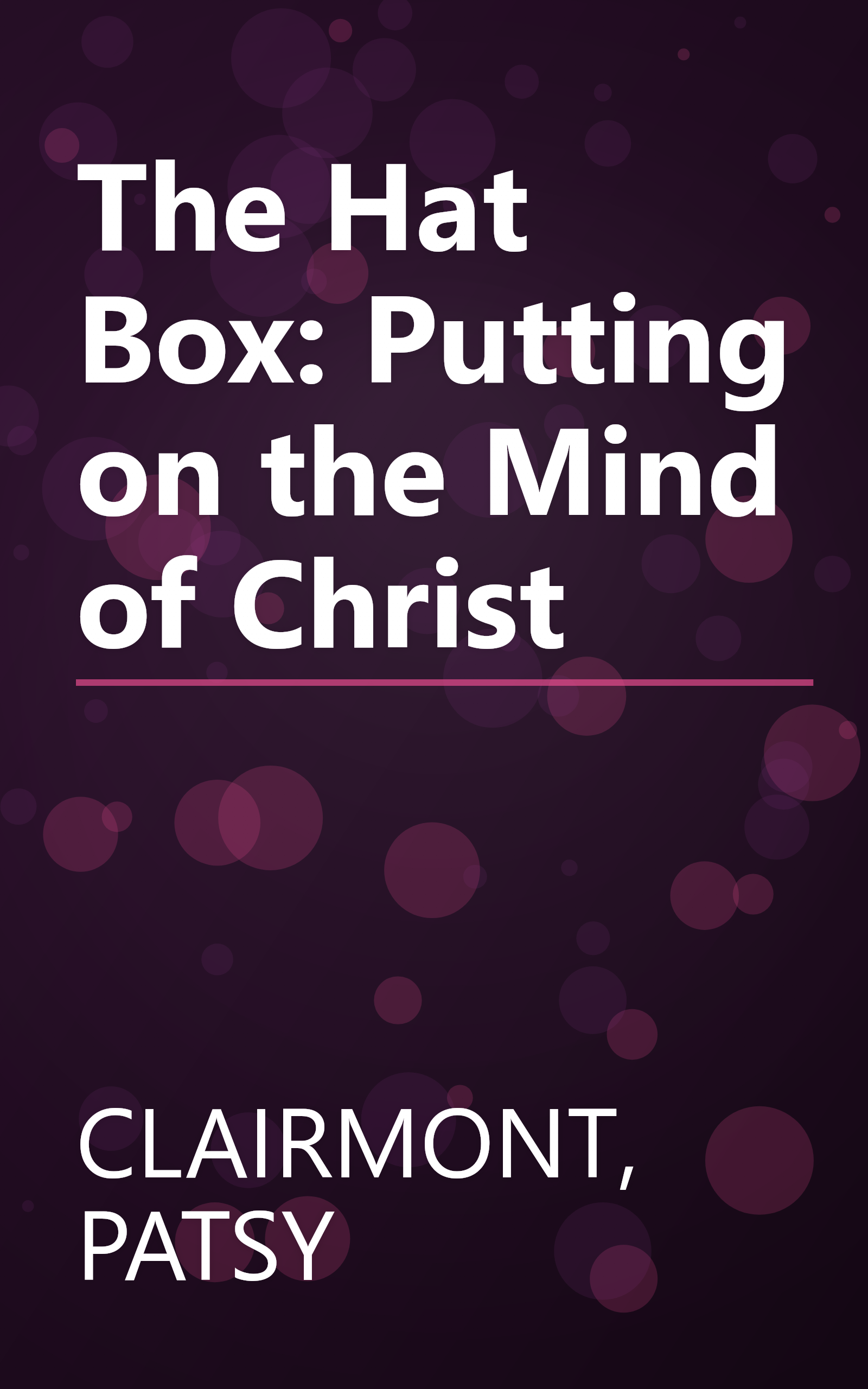 The Hat Box: Putting on the Mind of Christ book cover