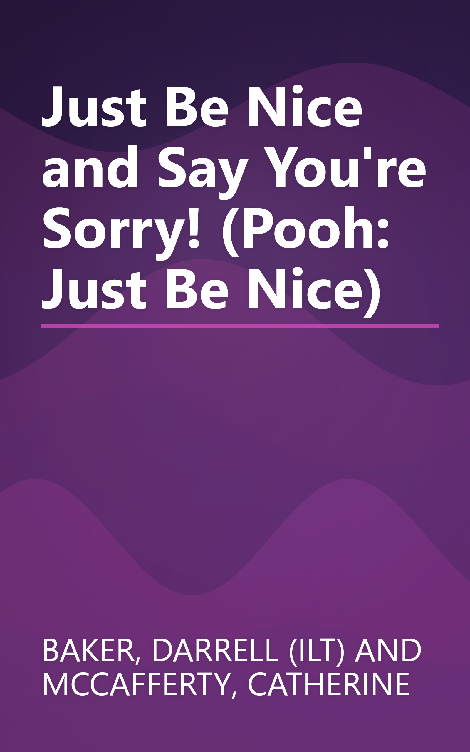 Just Be Nice and Say You're Sorry! (Pooh: Just Be Nice) book cover
