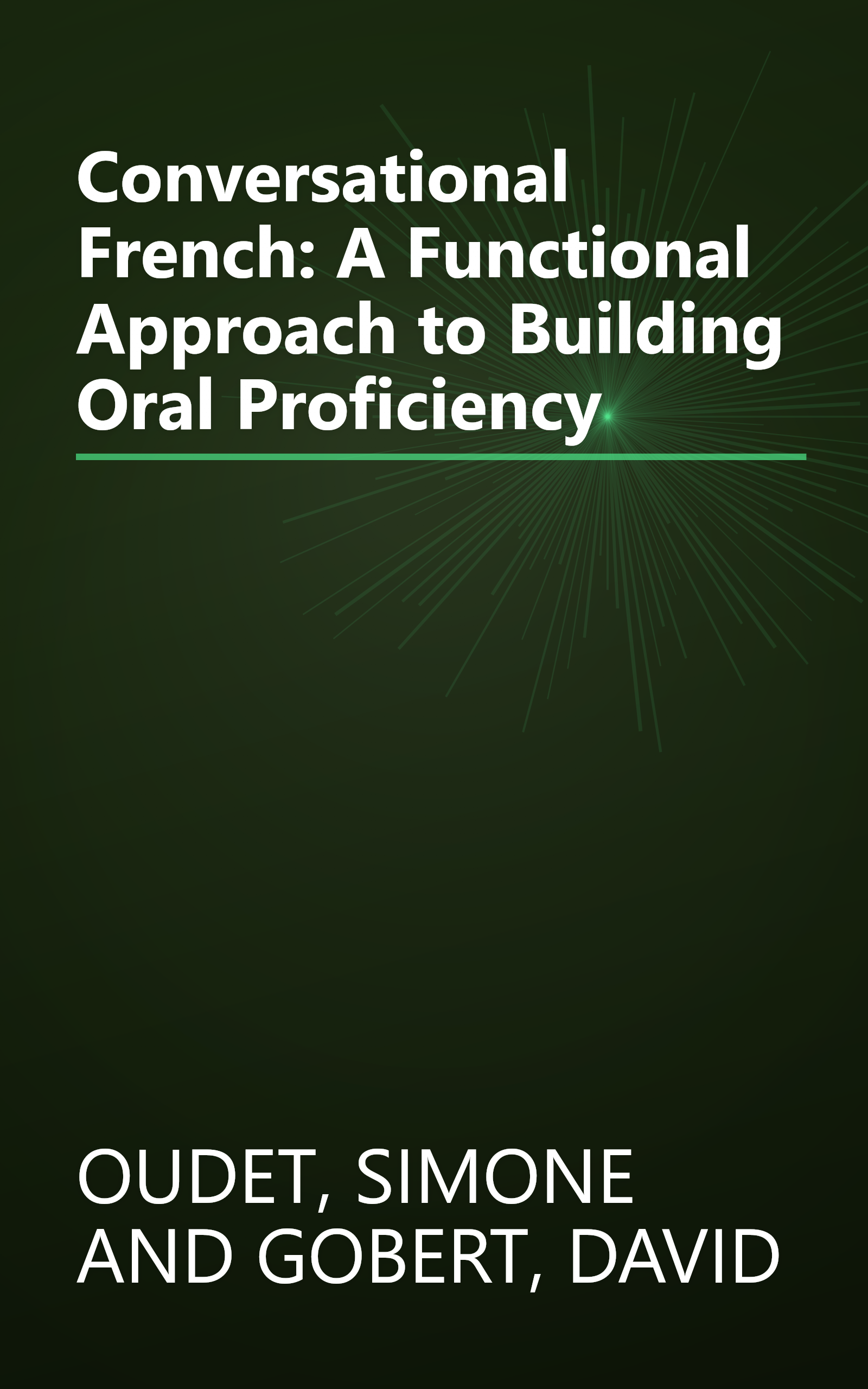 Conversational French: A Functional Approach to Building Oral Proficiency book cover