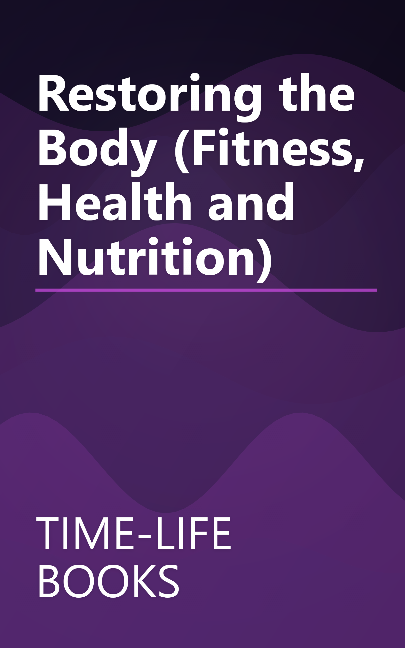 Restoring the Body (Fitness, Health and Nutrition) book cover