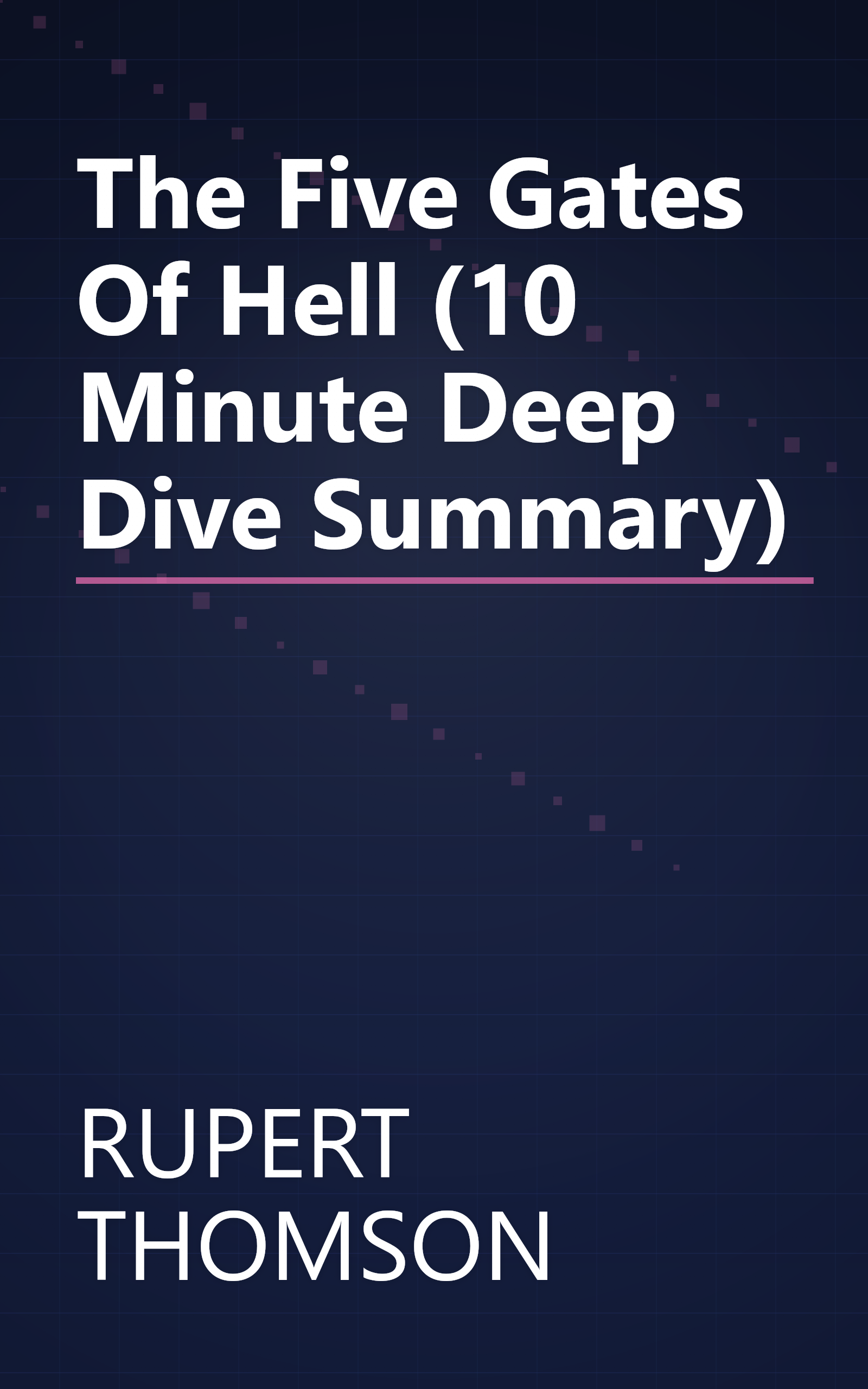 The Five Gates Of Hell (10 Minute   Deep Dive Summary) book cover