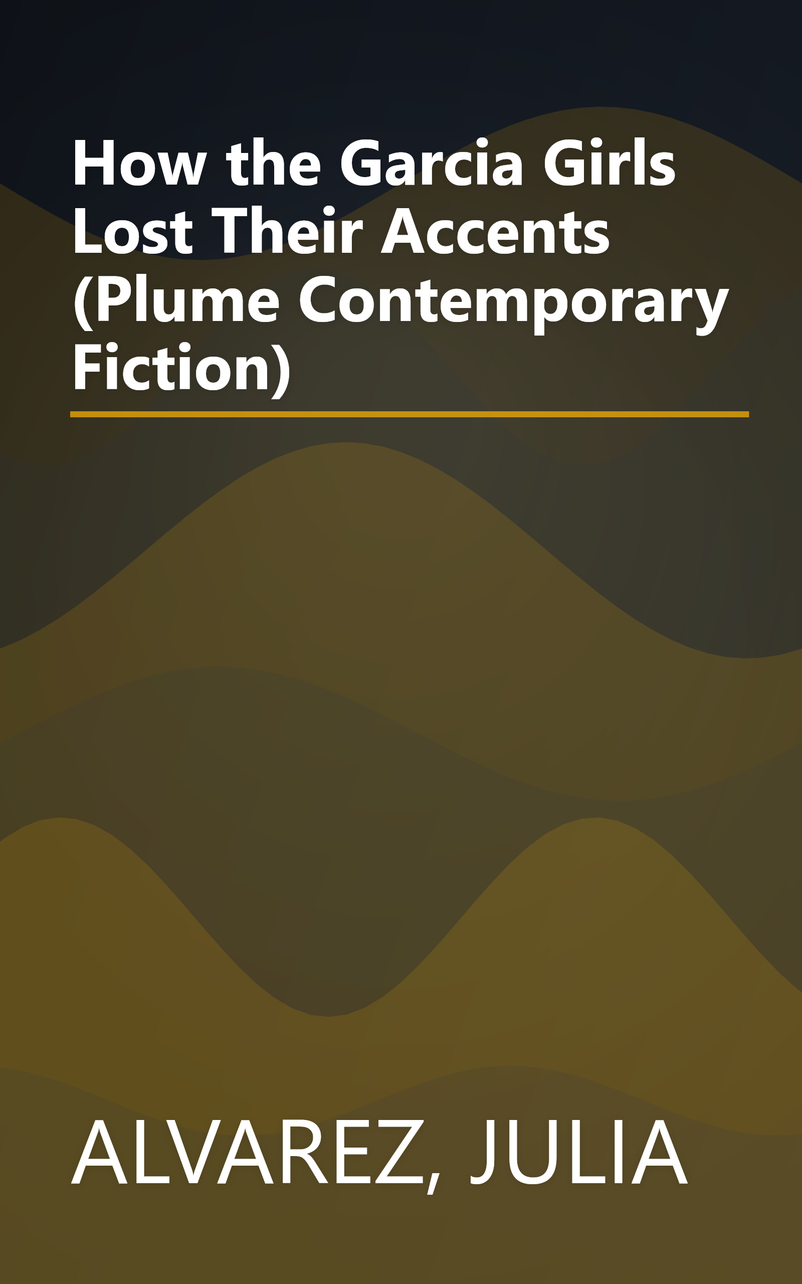 How the Garcia Girls Lost Their Accents (Plume Contemporary Fiction) book cover