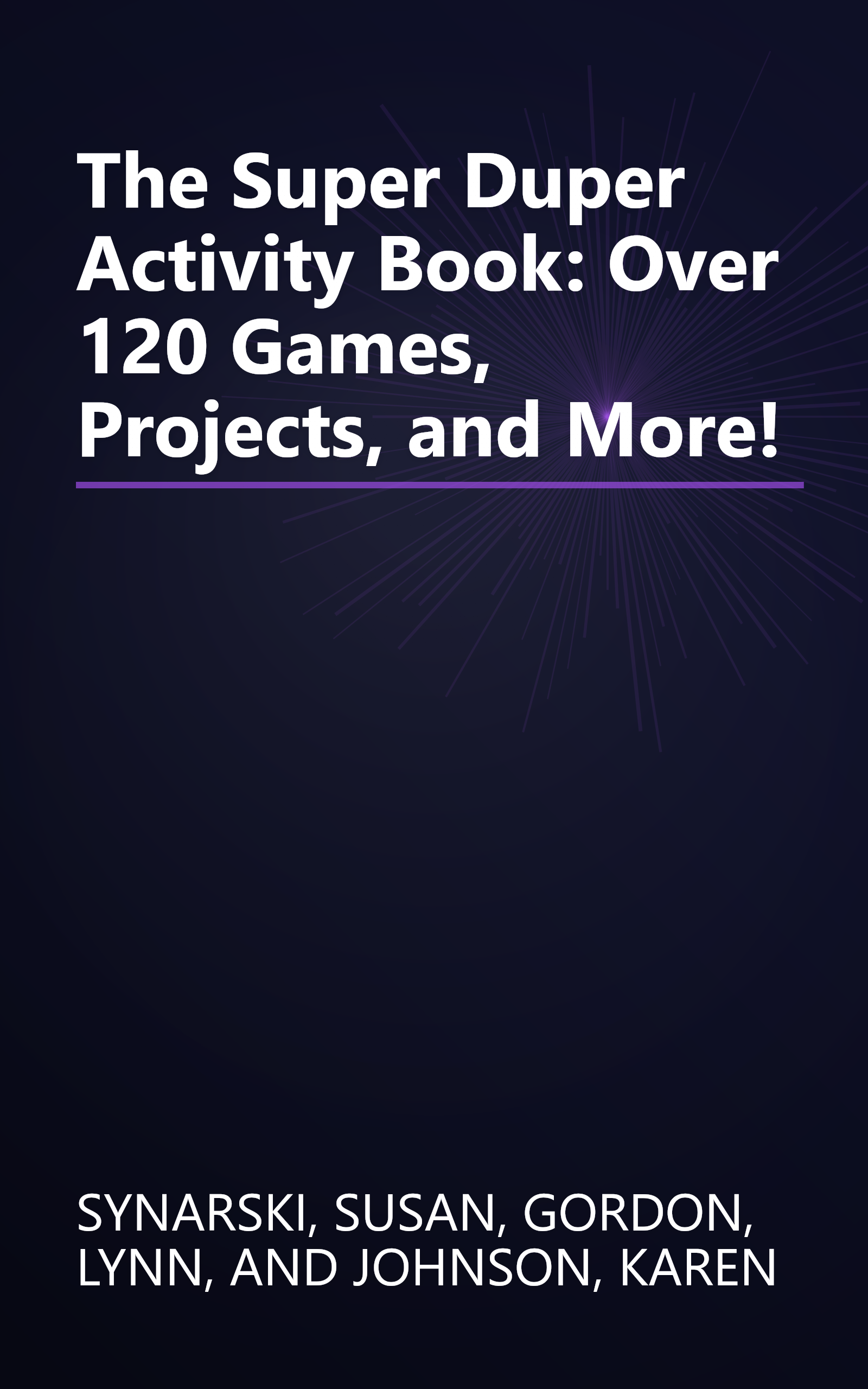 The Super Duper Activity Book: Over 120 Games, Projects, and More! book cover