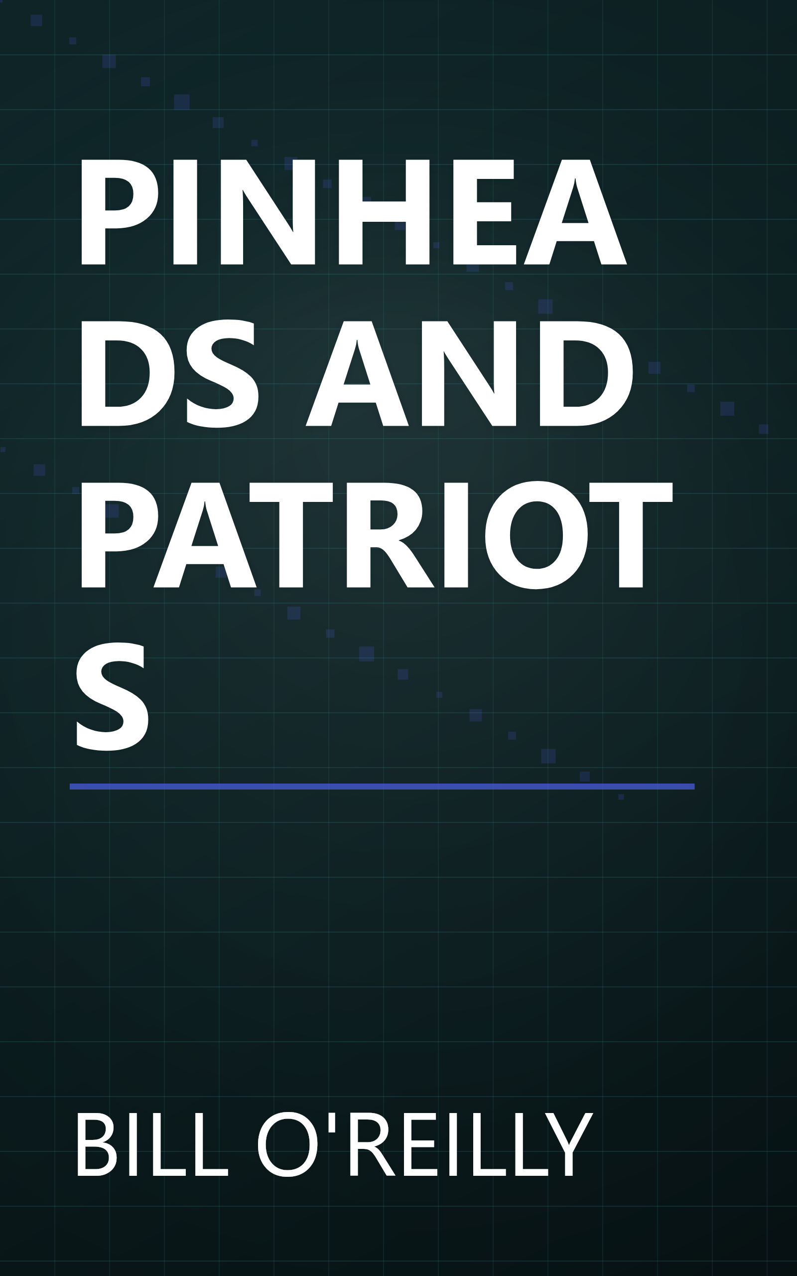 PINHEADS AND PATRIOTS book cover