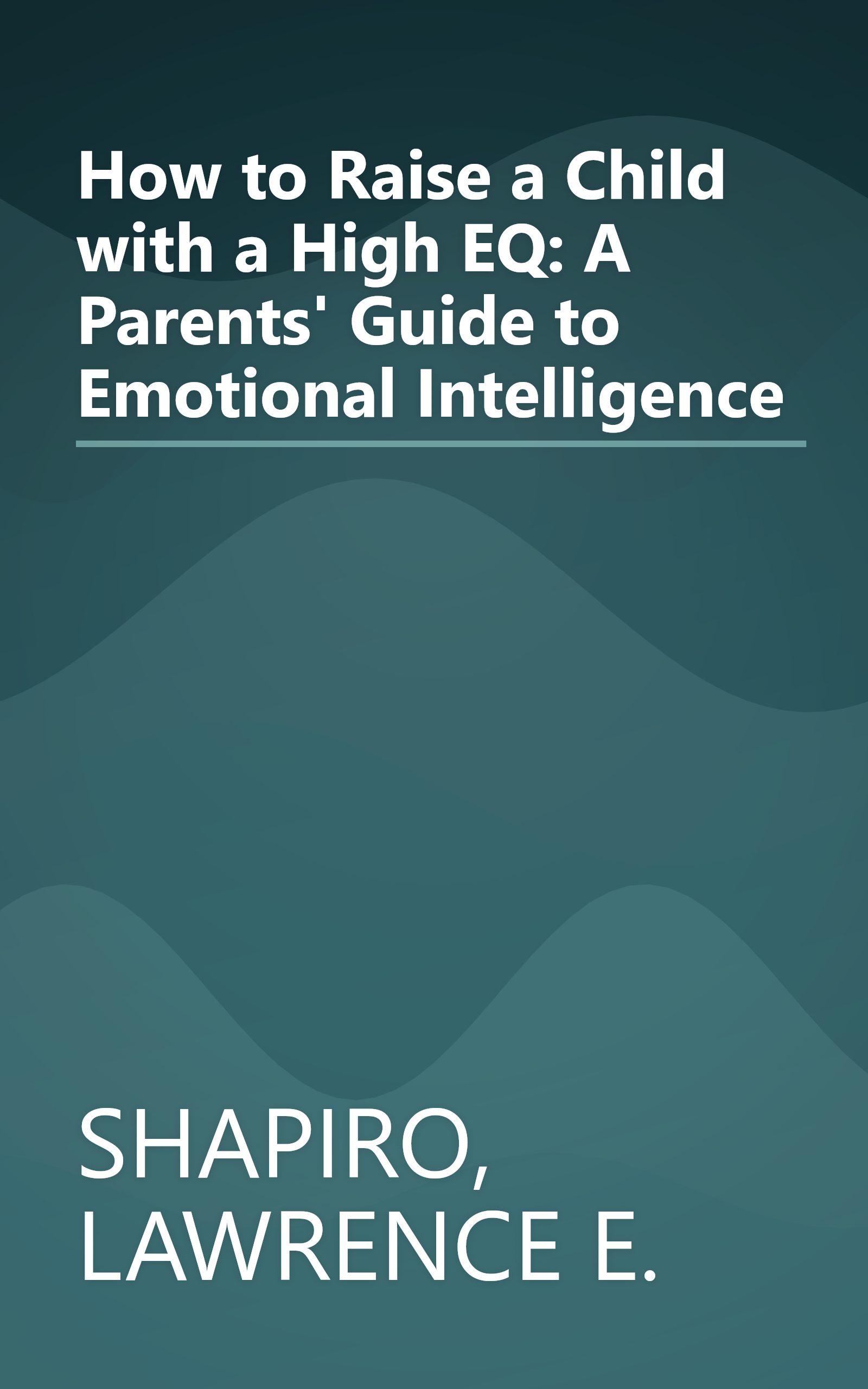 How to Raise a Child with a High EQ: A Parents' Guide to Emotional Intelligence book cover