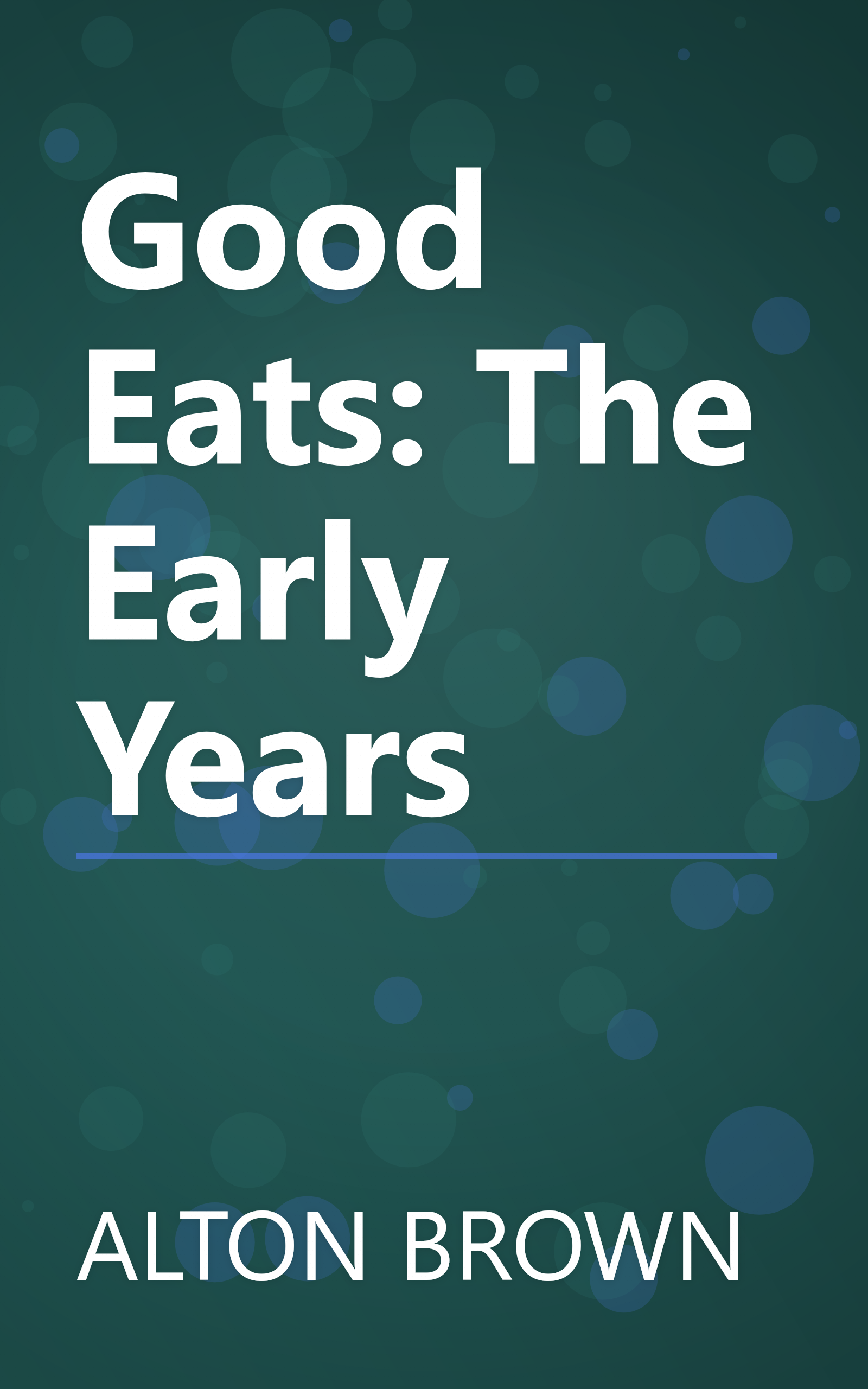 Good Eats: The Early Years book cover