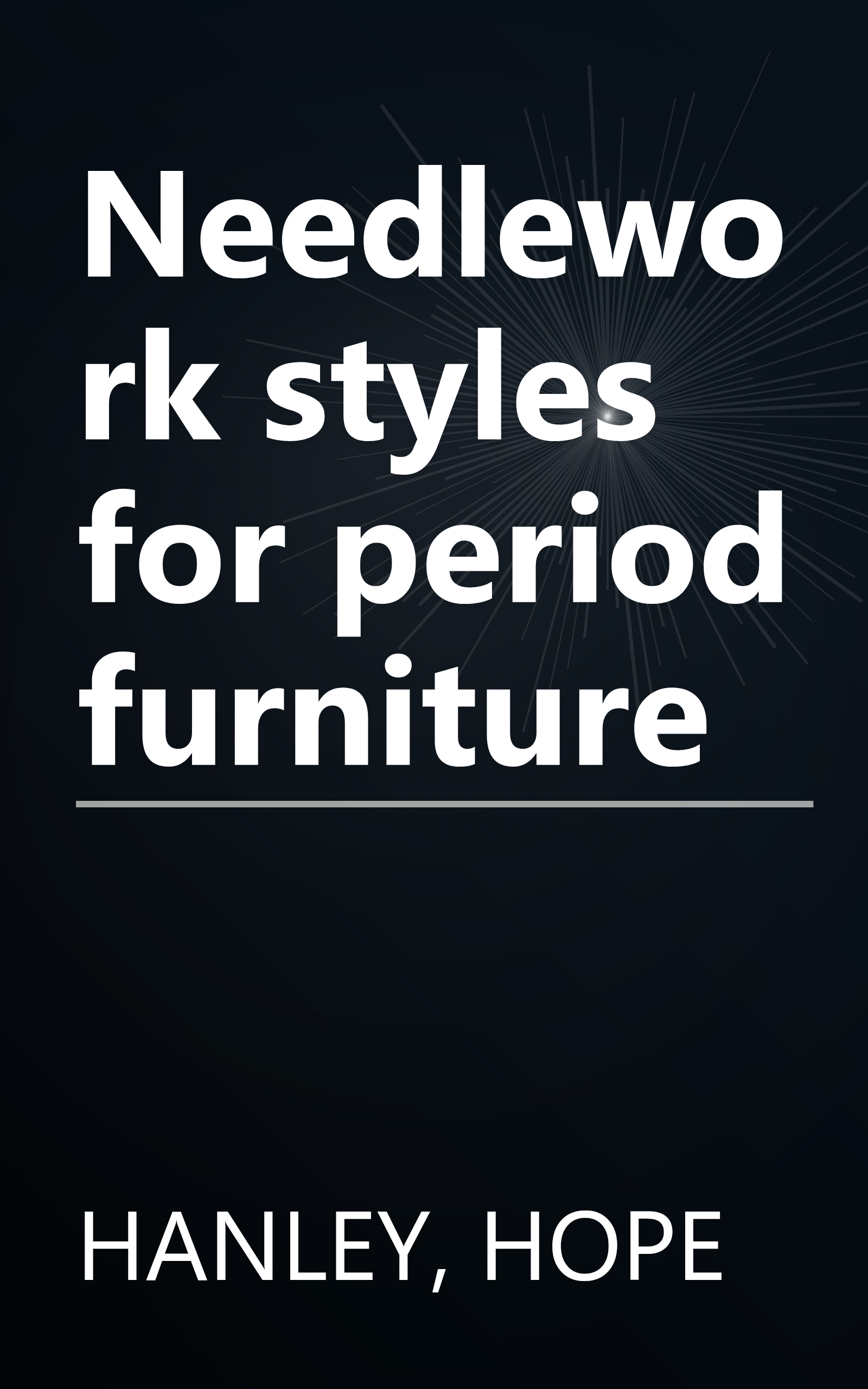 Needlework styles for period furniture book cover