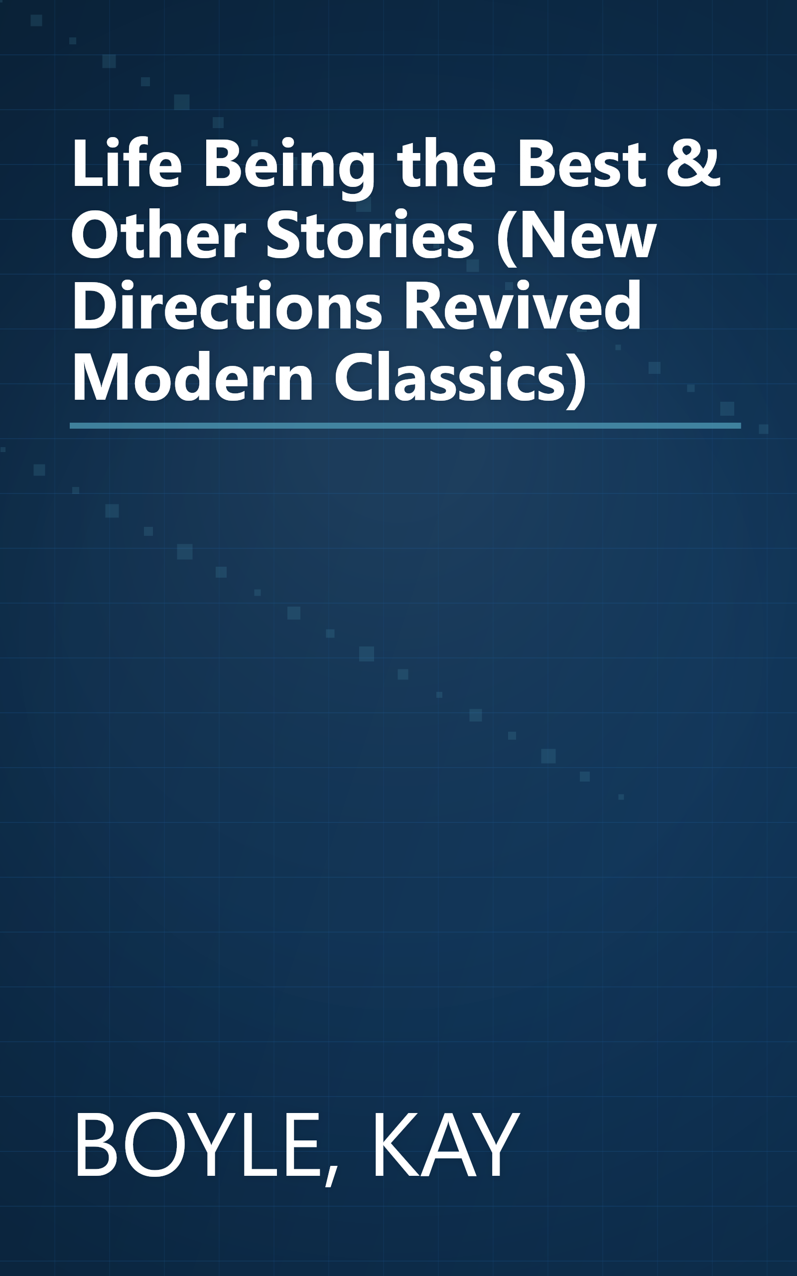 Life Being the Best & Other Stories (New Directions Revived Modern Classics) book cover