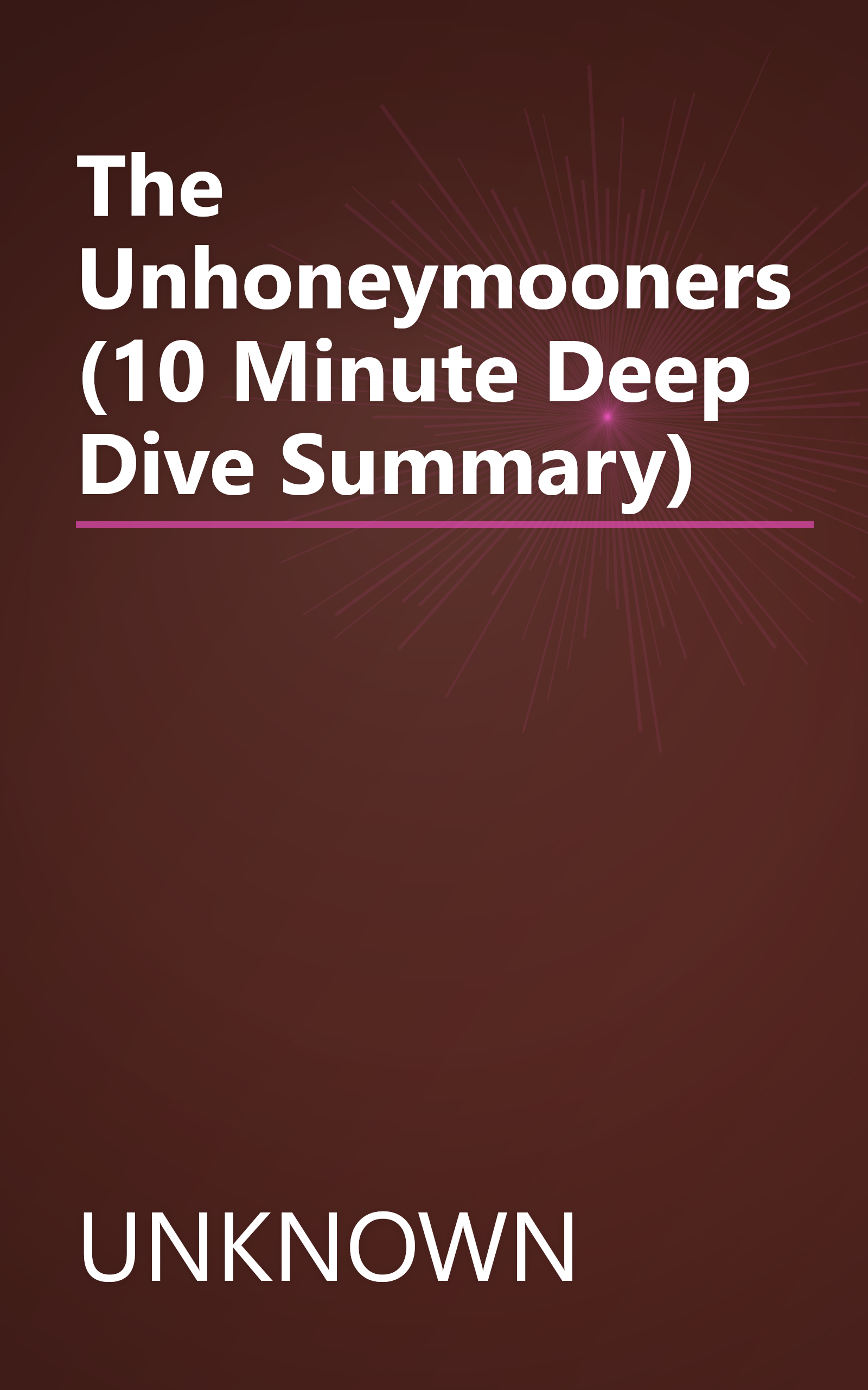 The Unhoneymooners (10 Minute   Deep Dive Summary) book cover