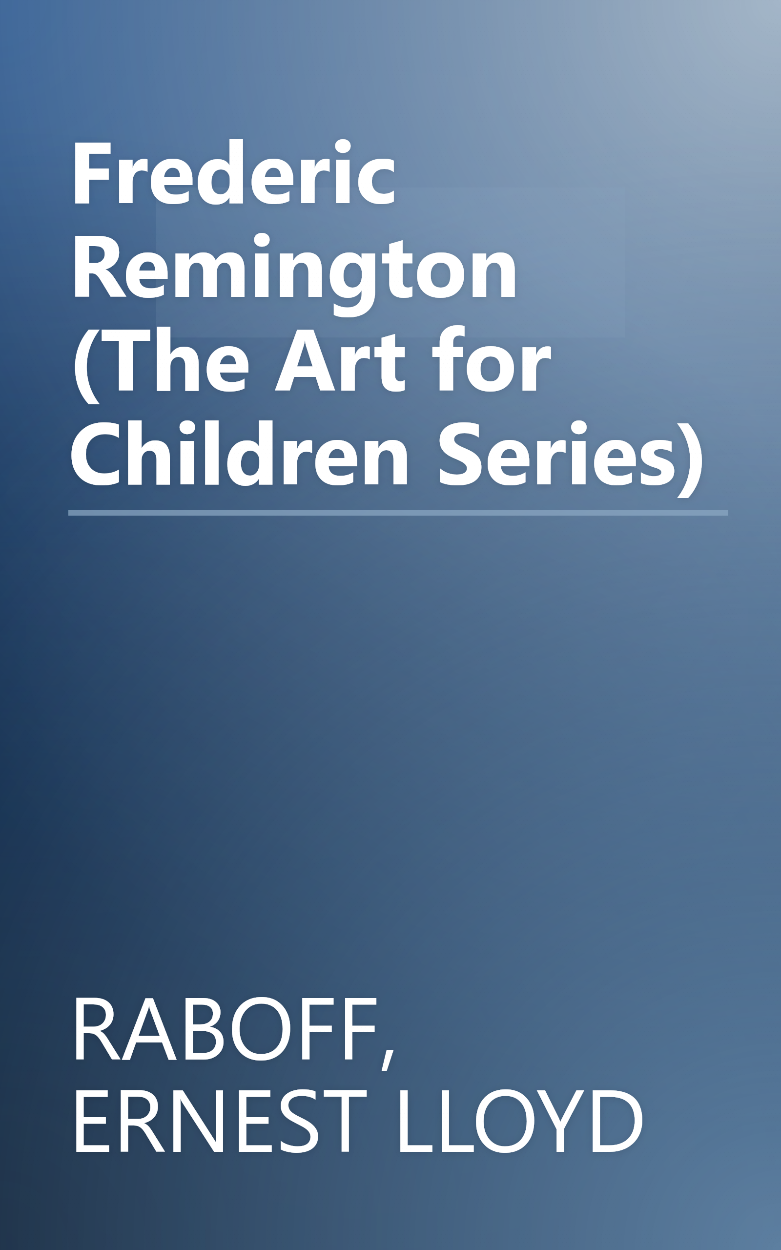 Frederic Remington (The Art for Children Series) book cover