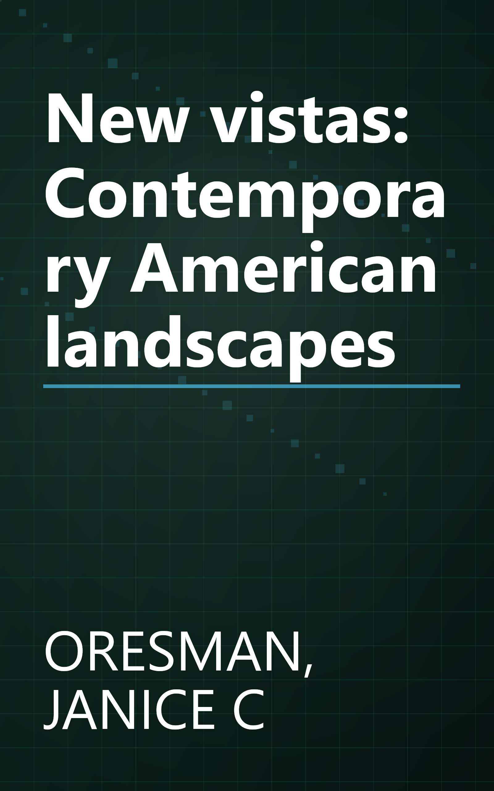 New vistas: Contemporary American landscapes book cover
