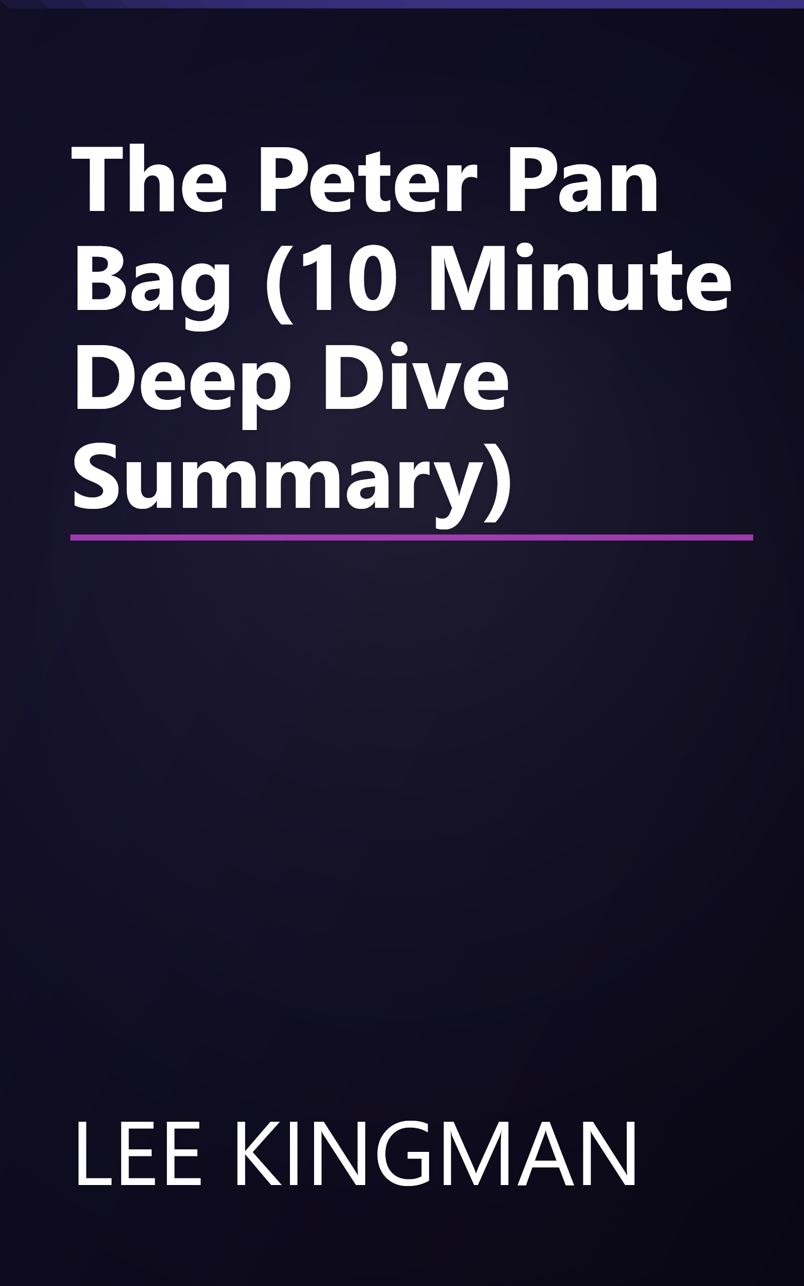 The Peter Pan Bag (10 Minute   Deep Dive Summary) book cover