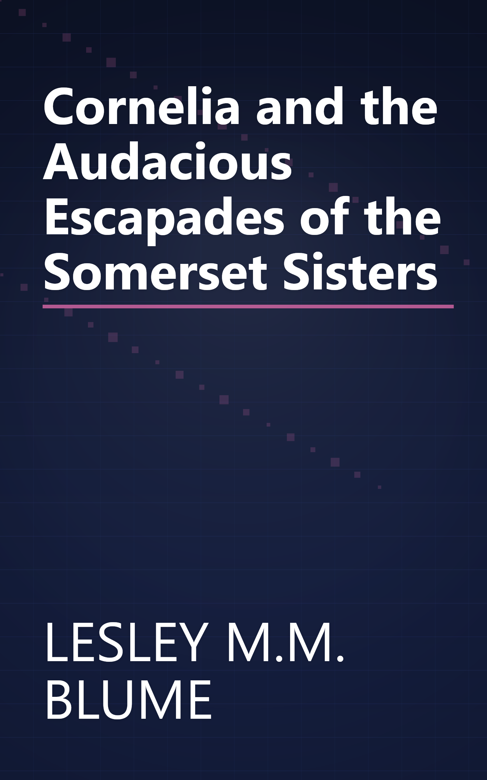 Cornelia and the Audacious Escapades of the Somerset Sisters book cover