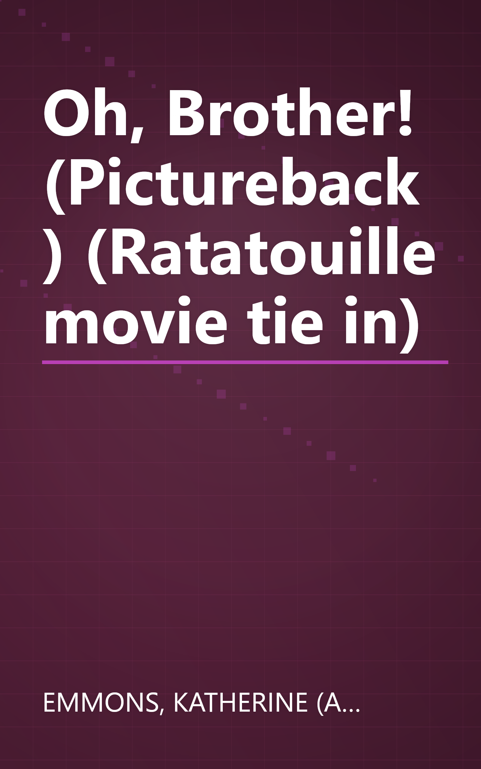 Oh, Brother! (Pictureback) (Ratatouille movie tie in) book cover