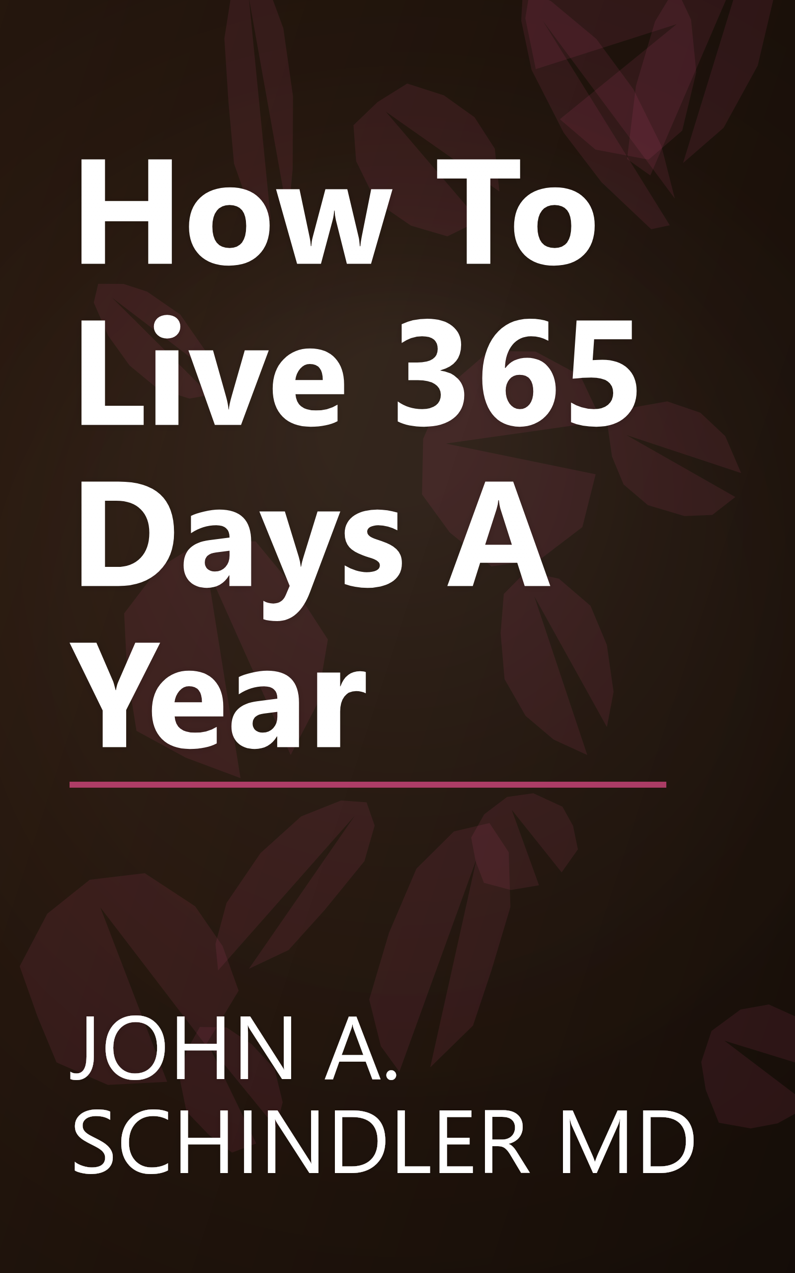 How To Live 365 Days A Year book cover