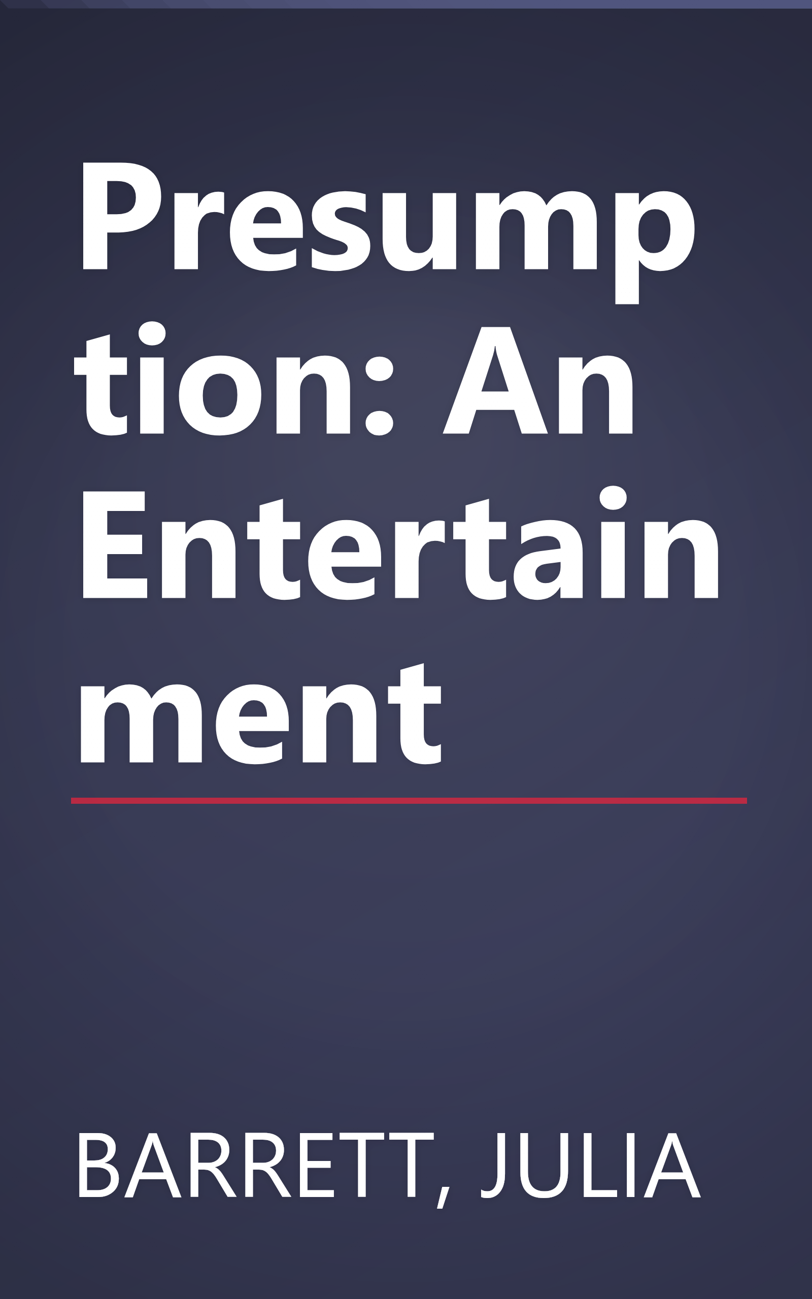 Presumption: An Entertainment book cover
