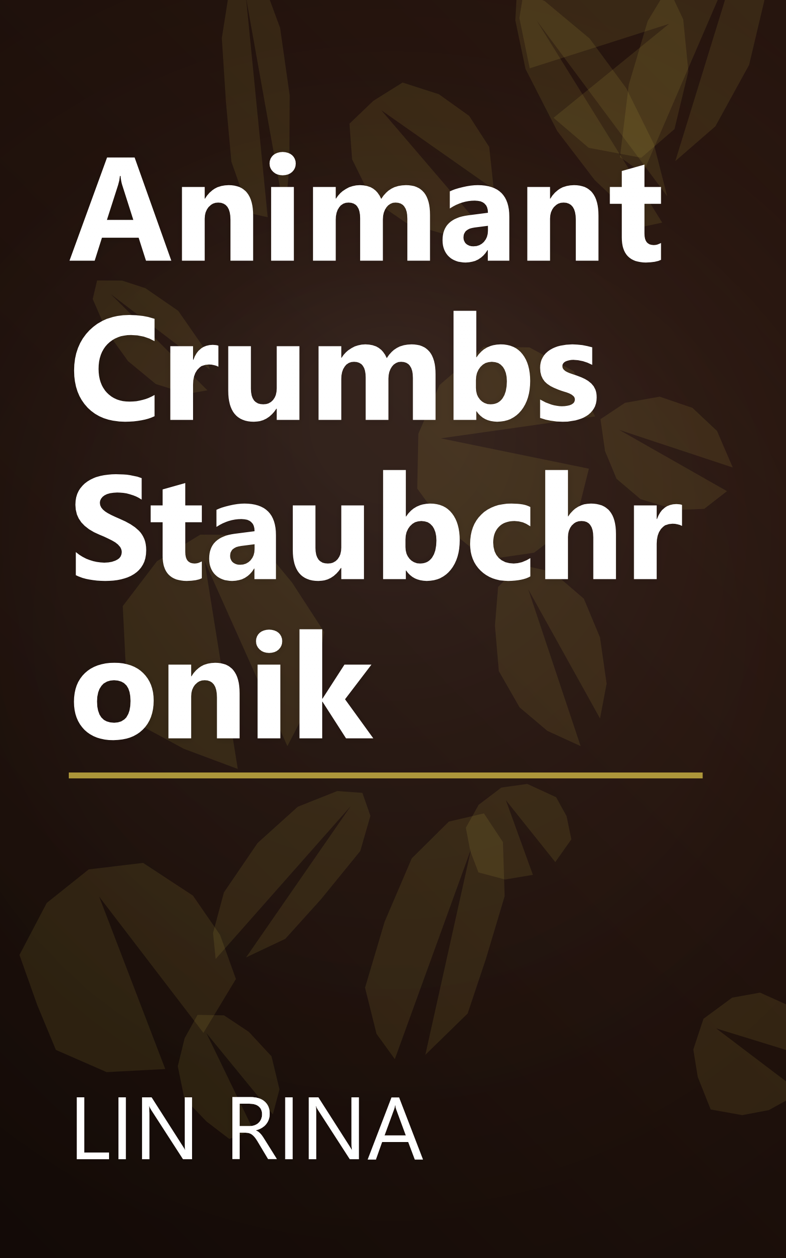 Animant Crumbs Staubchronik book cover