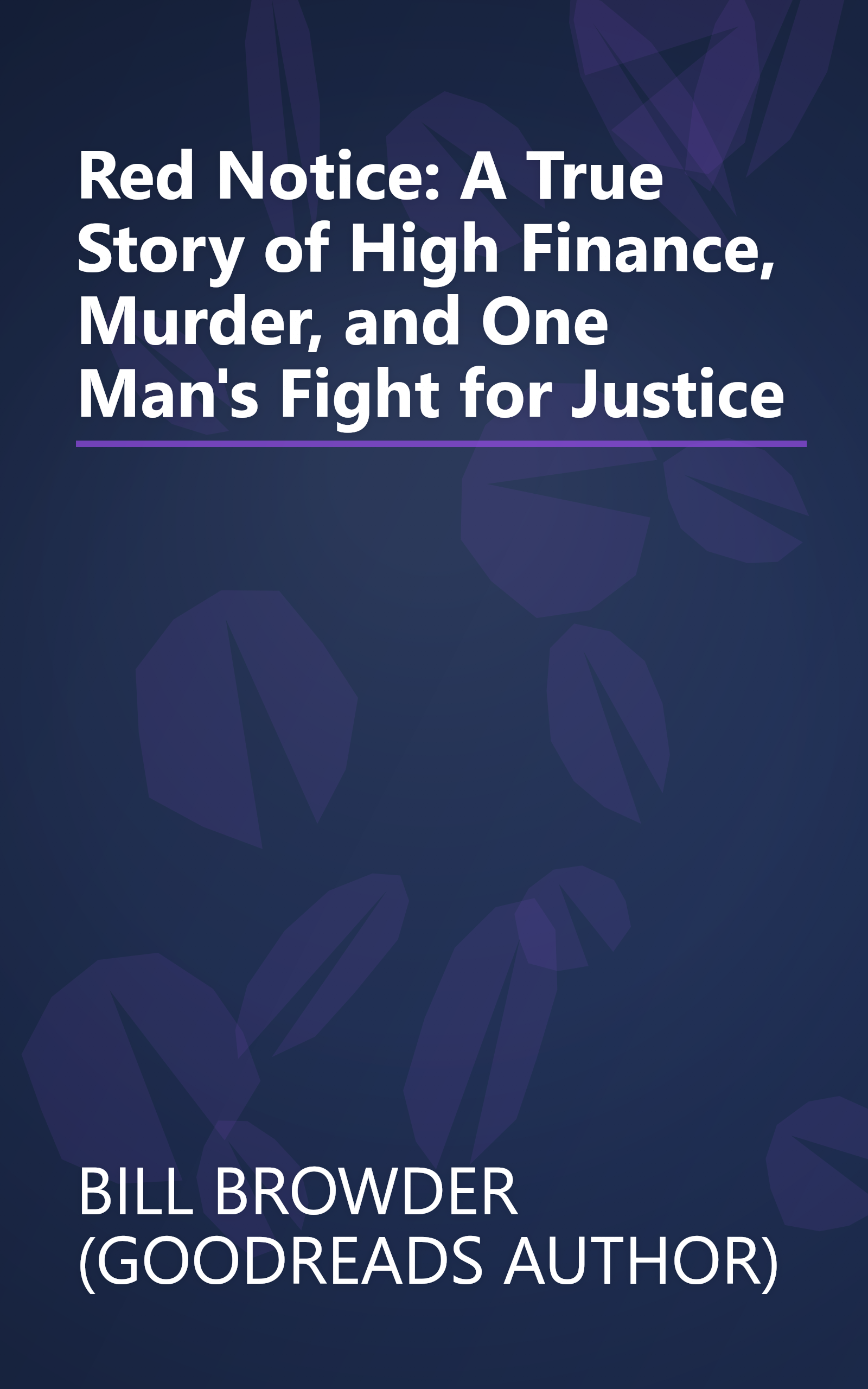 Red Notice: A True Story of High Finance, Murder, and One Man's Fight for Justice book cover