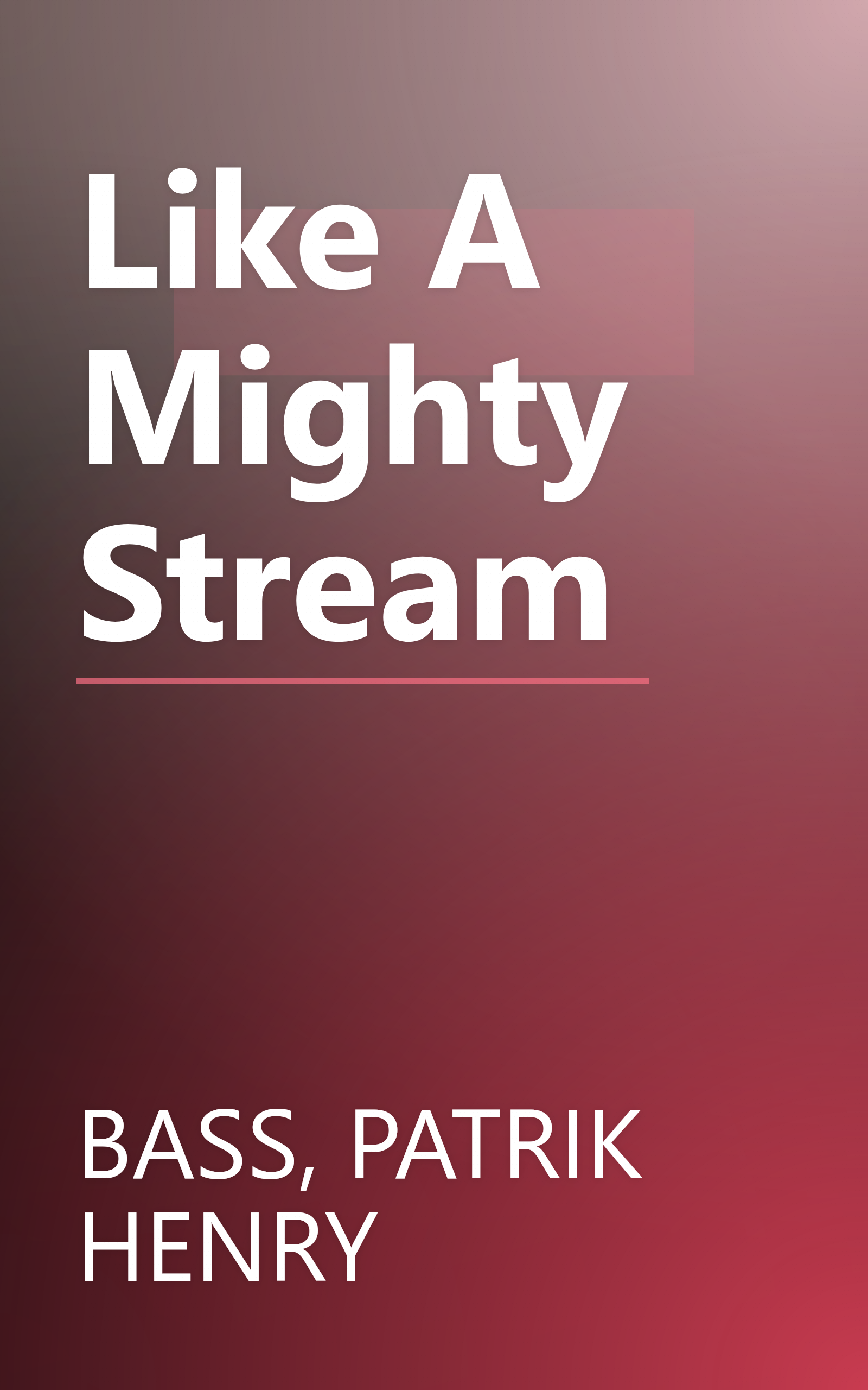 Like A Mighty Stream book cover