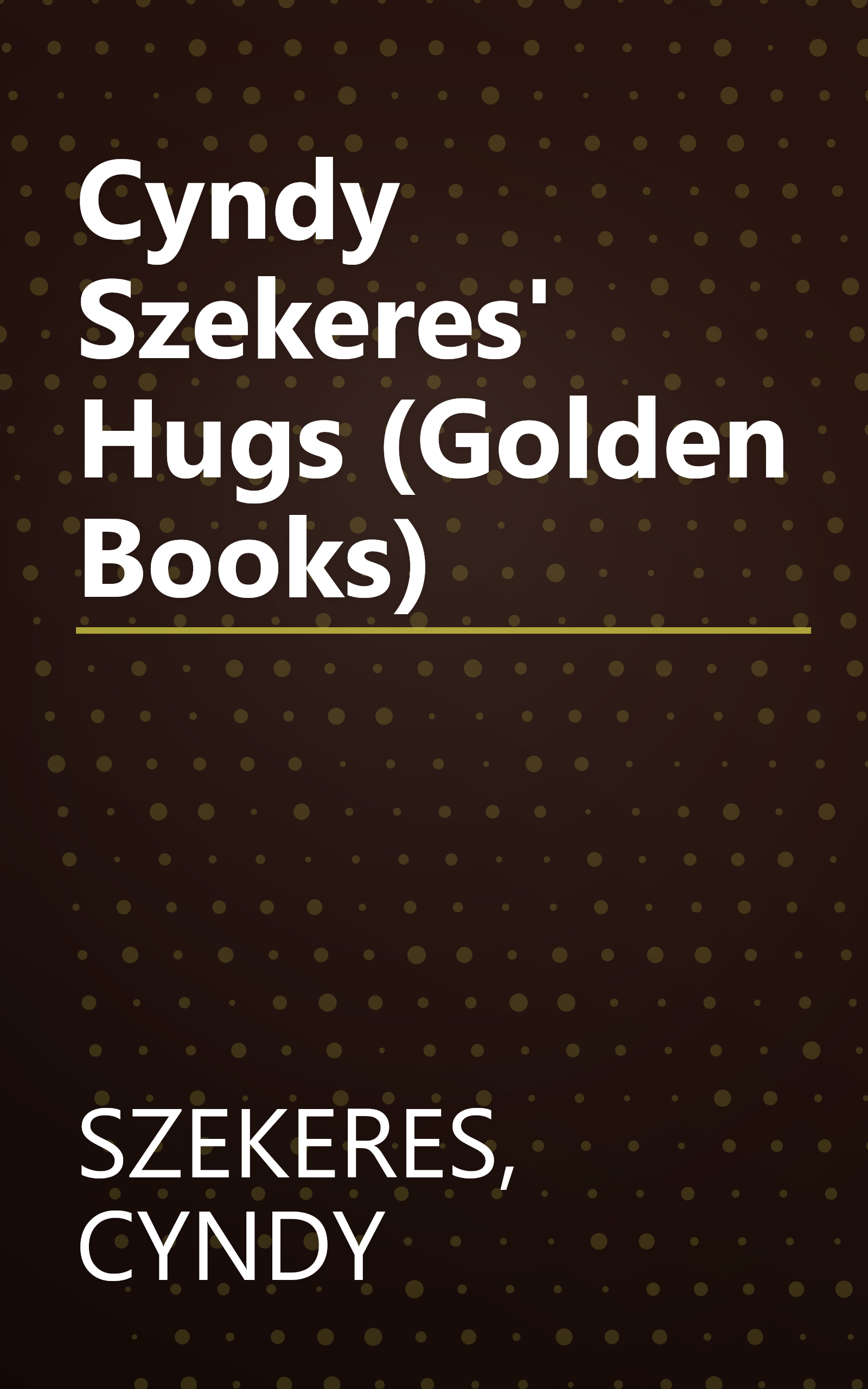 Cyndy Szekeres' Hugs (Golden Books) book cover