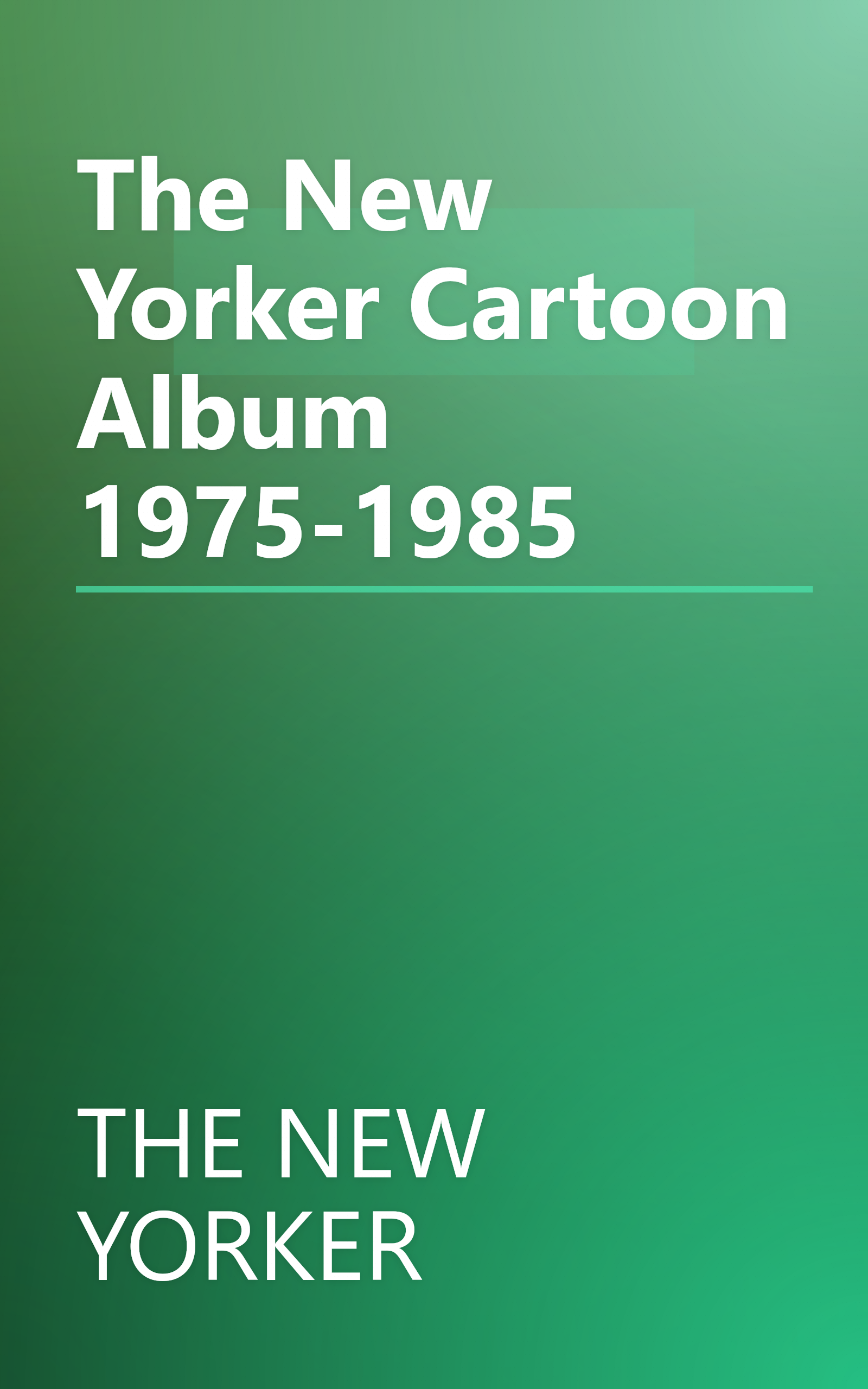 The New Yorker Cartoon Album 1975-1985 book cover