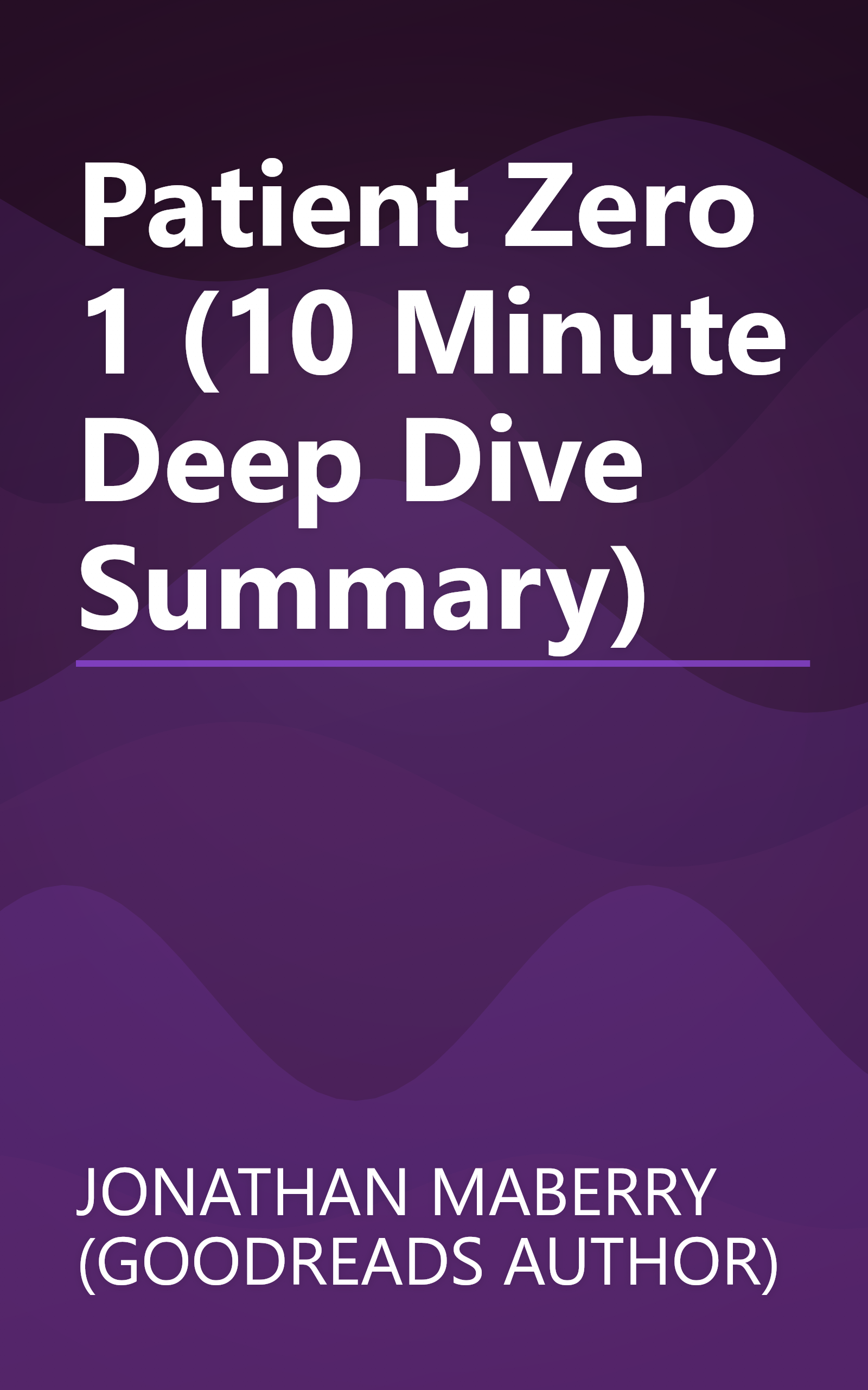 Patient Zero 1 (10 Minute   Deep Dive Summary) book cover