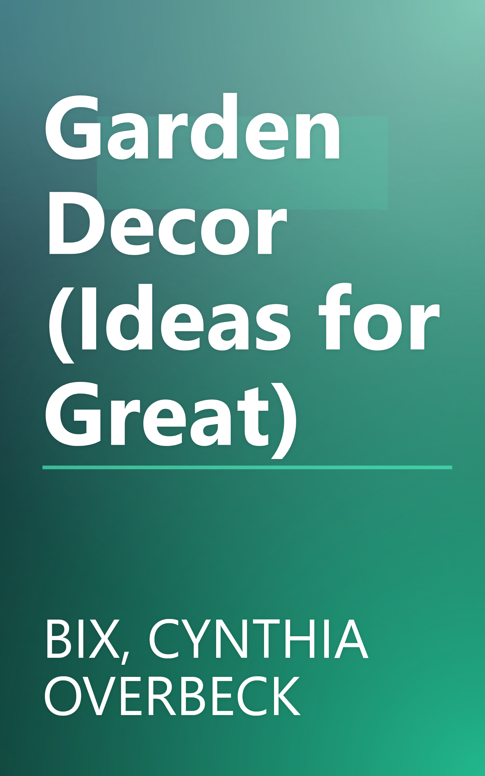 Garden Decor (Ideas for Great) book cover