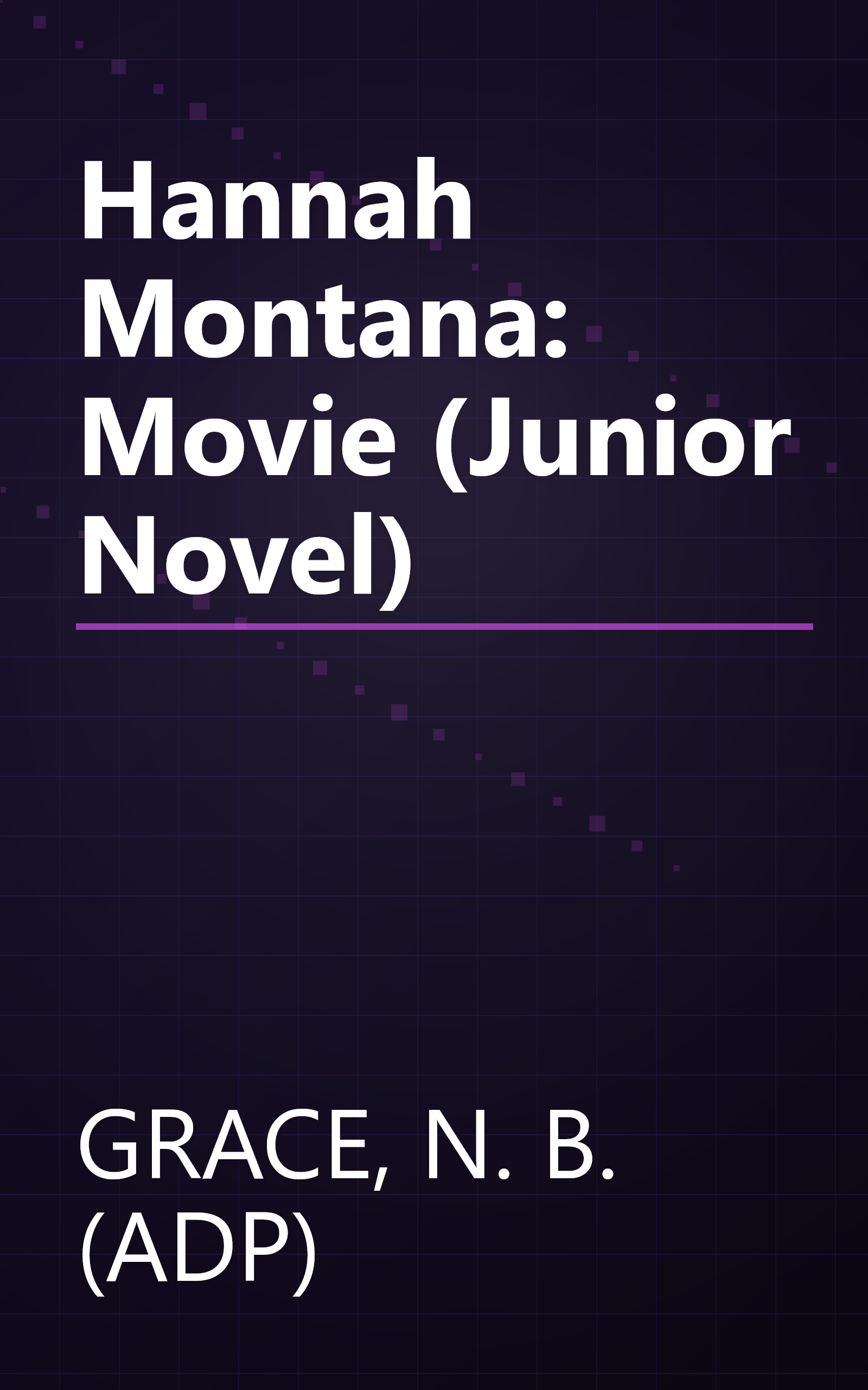 Hannah Montana: Movie (Junior Novel) book cover