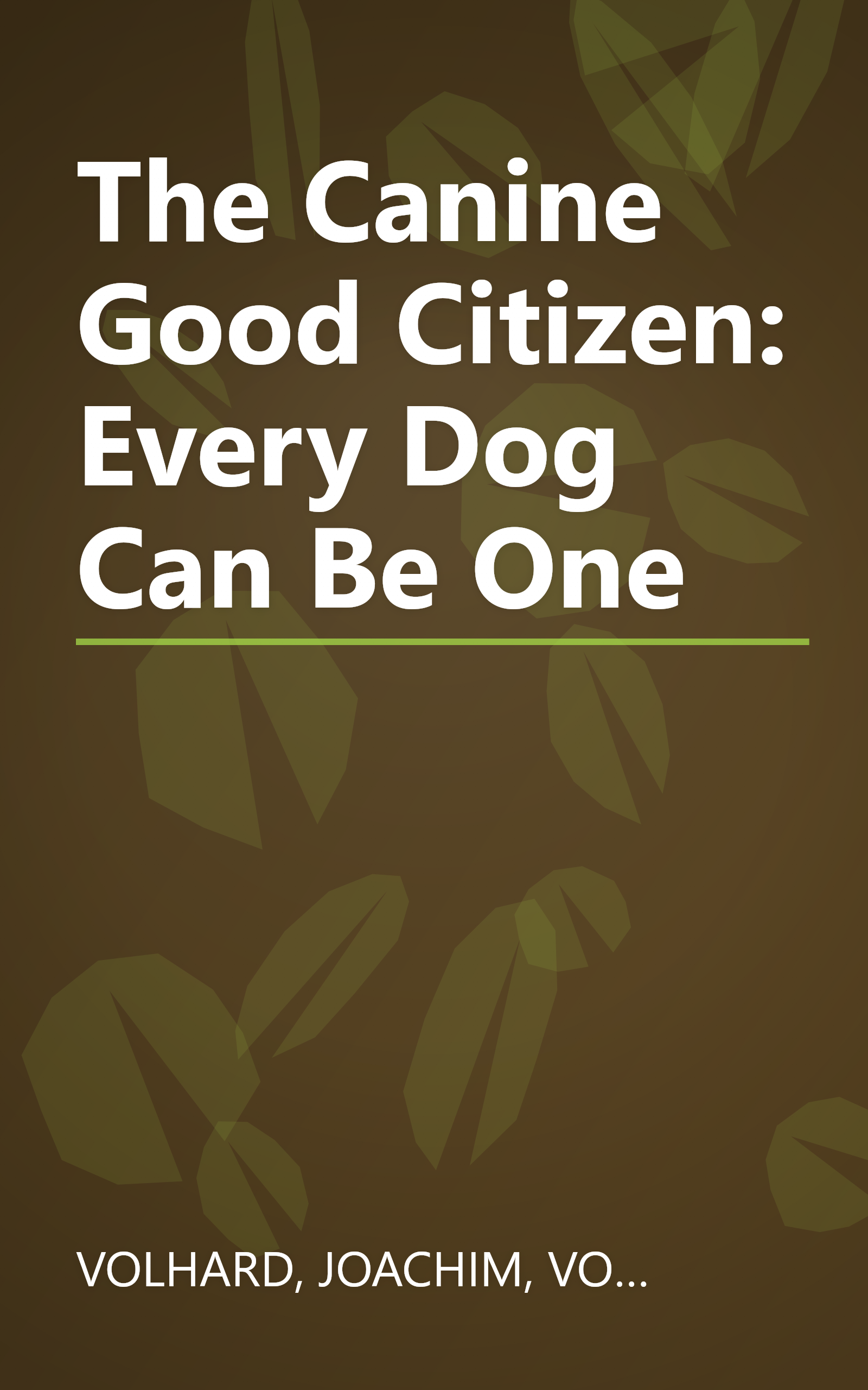 The Canine Good Citizen: Every Dog Can Be One book cover