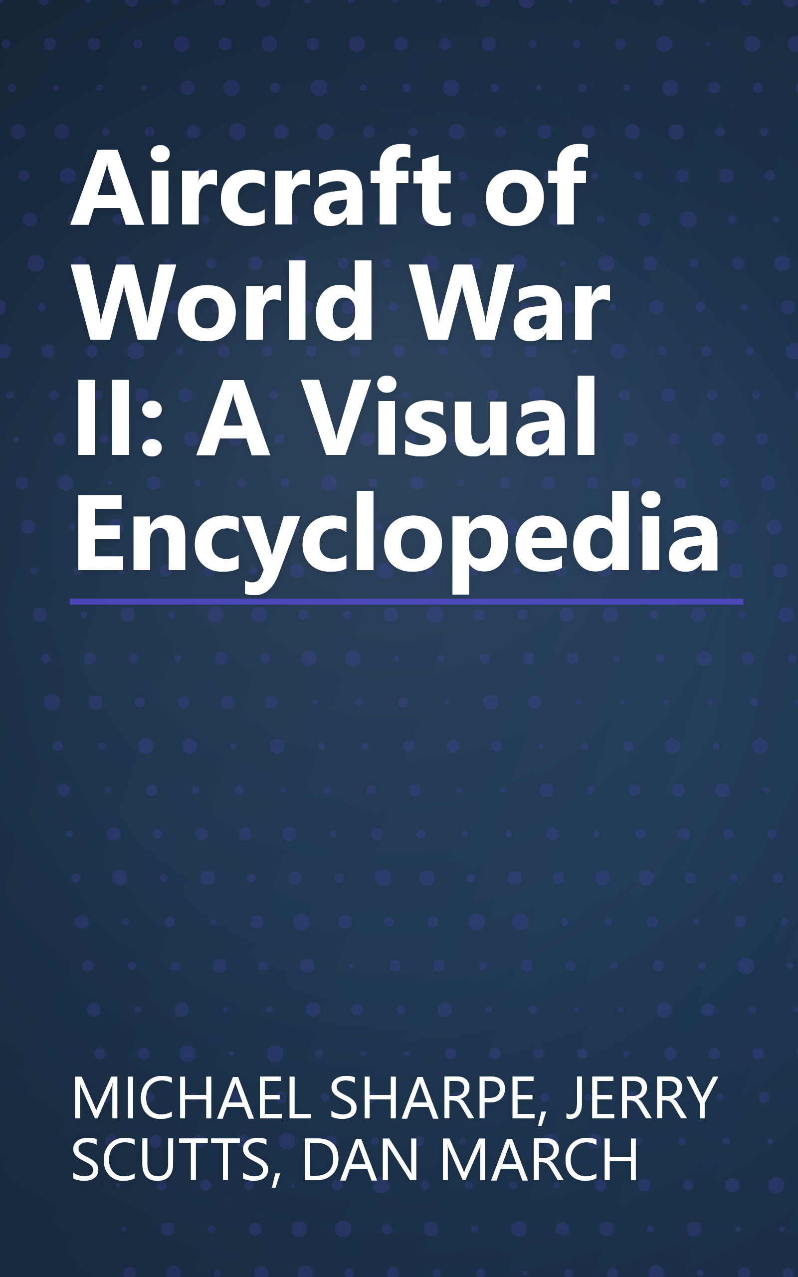 Aircraft of World War II: A Visual Encyclopedia book cover