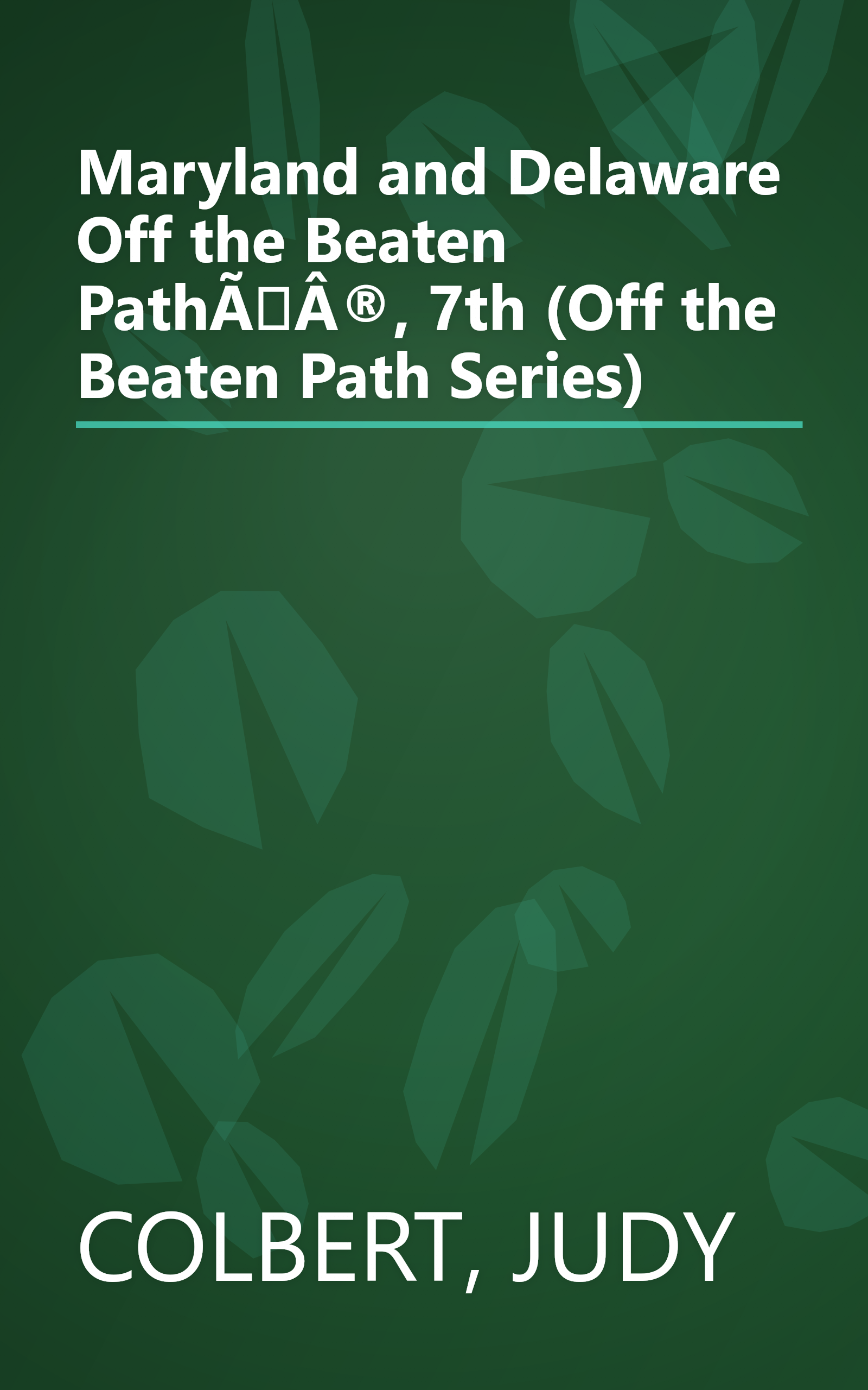 Maryland and Delaware Off the Beaten PathÃÂ®, 7th (Off the Beaten Path Series) book cover