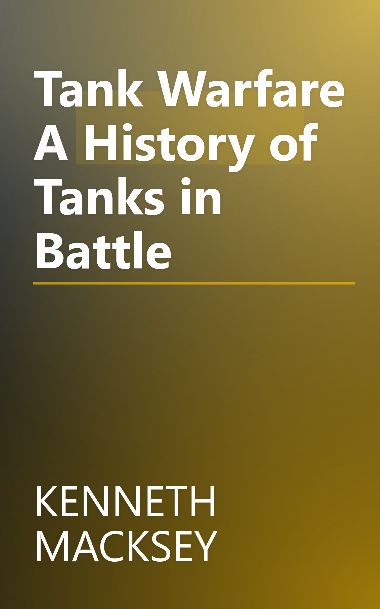 Tank Warfare A History of Tanks in Battle book cover