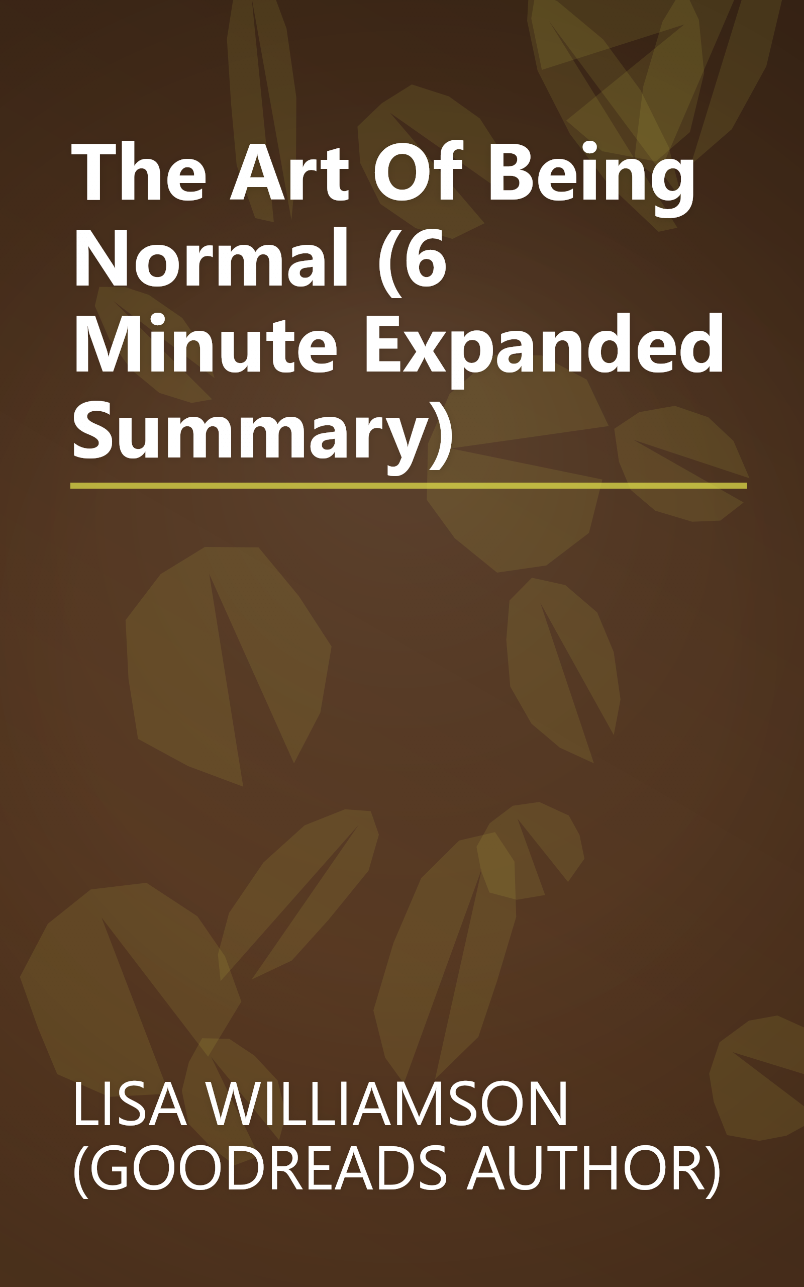 The Art Of Being Normal (6 Minute   Expanded Summary) book cover