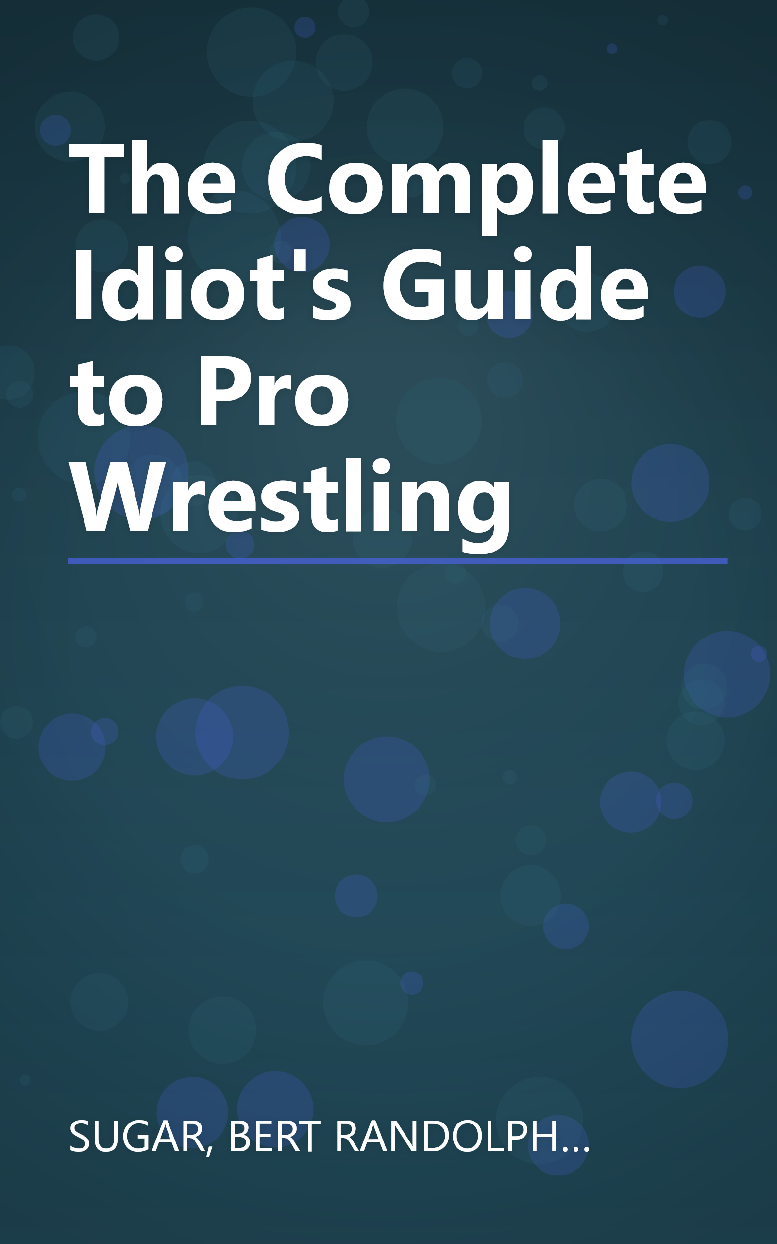 The Complete Idiot's Guide to Pro Wrestling book cover
