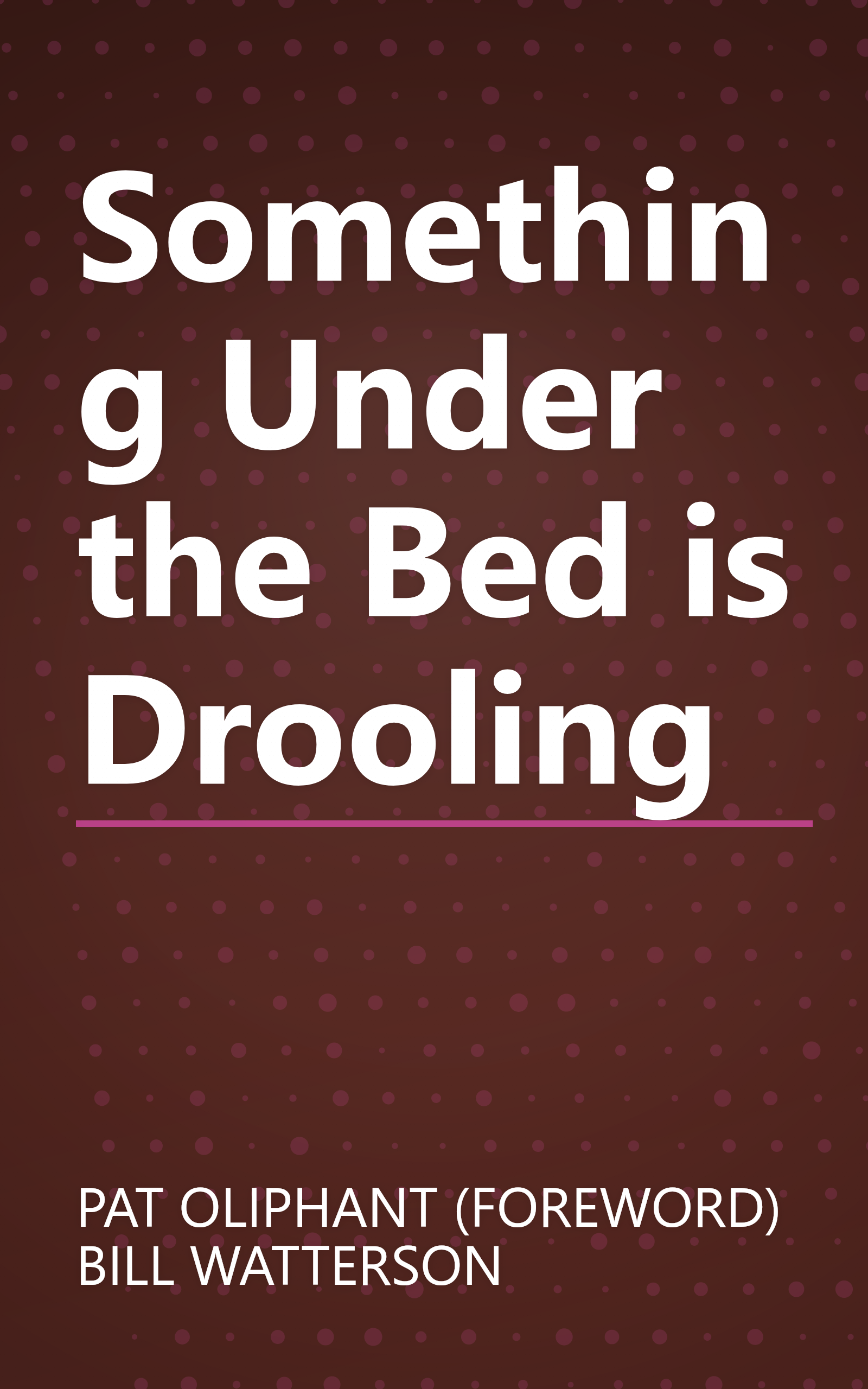 Something Under the Bed is Drooling book cover
