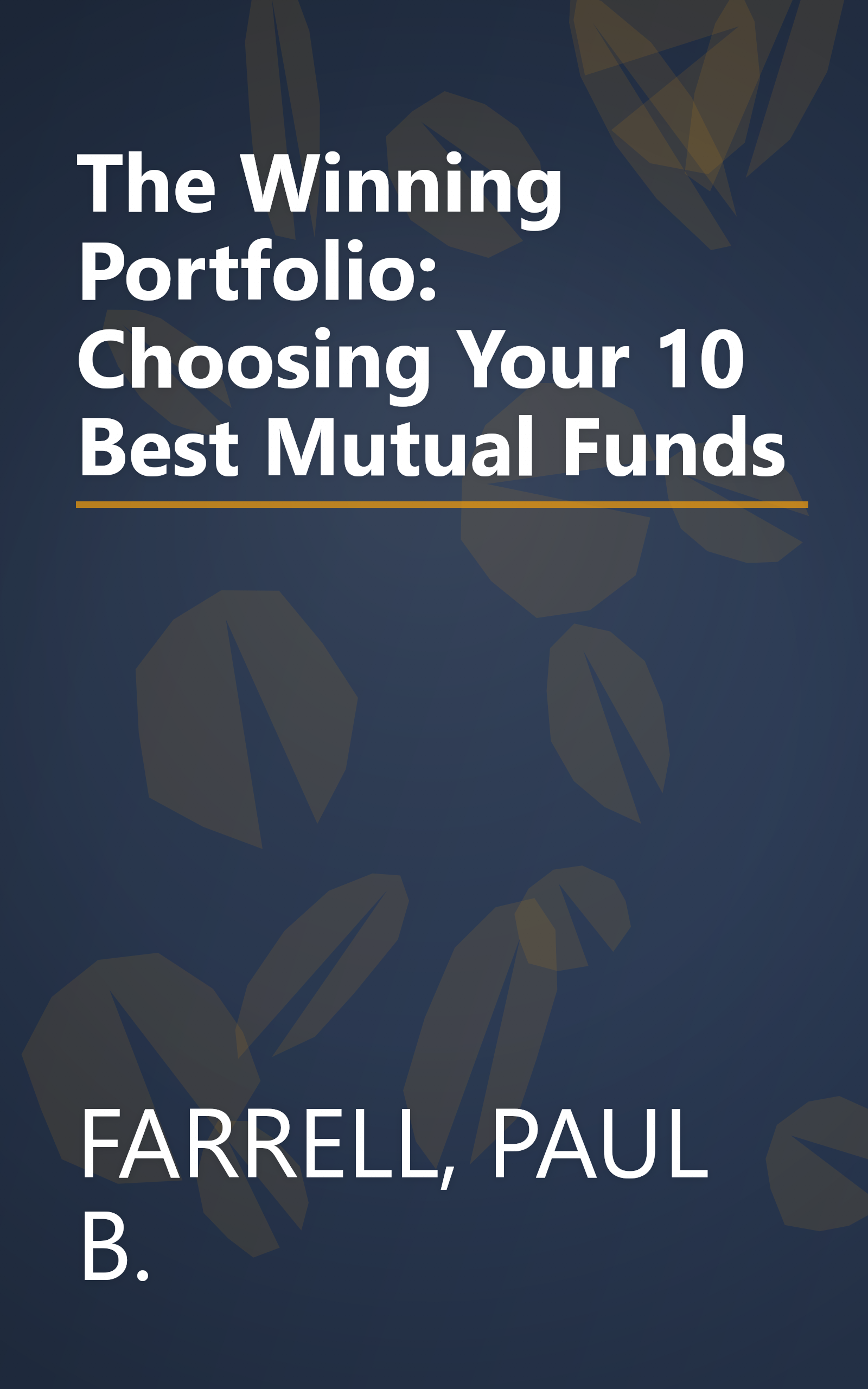 The Winning Portfolio: Choosing Your 10 Best Mutual Funds book cover