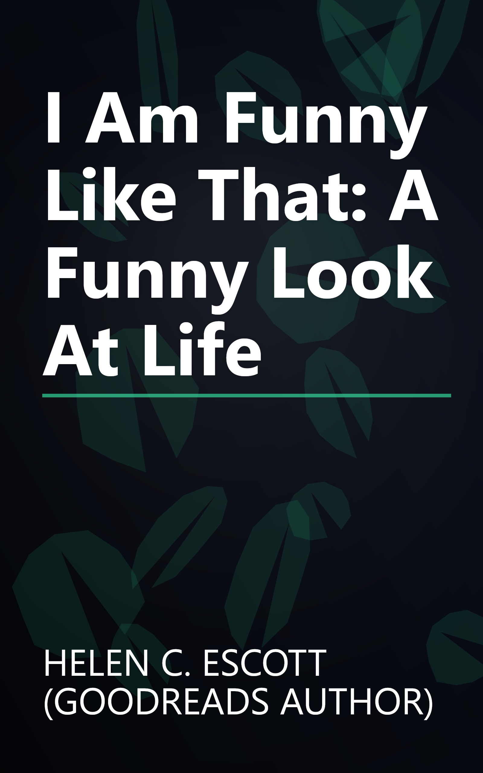 I Am Funny Like That: A Funny Look At Life book cover