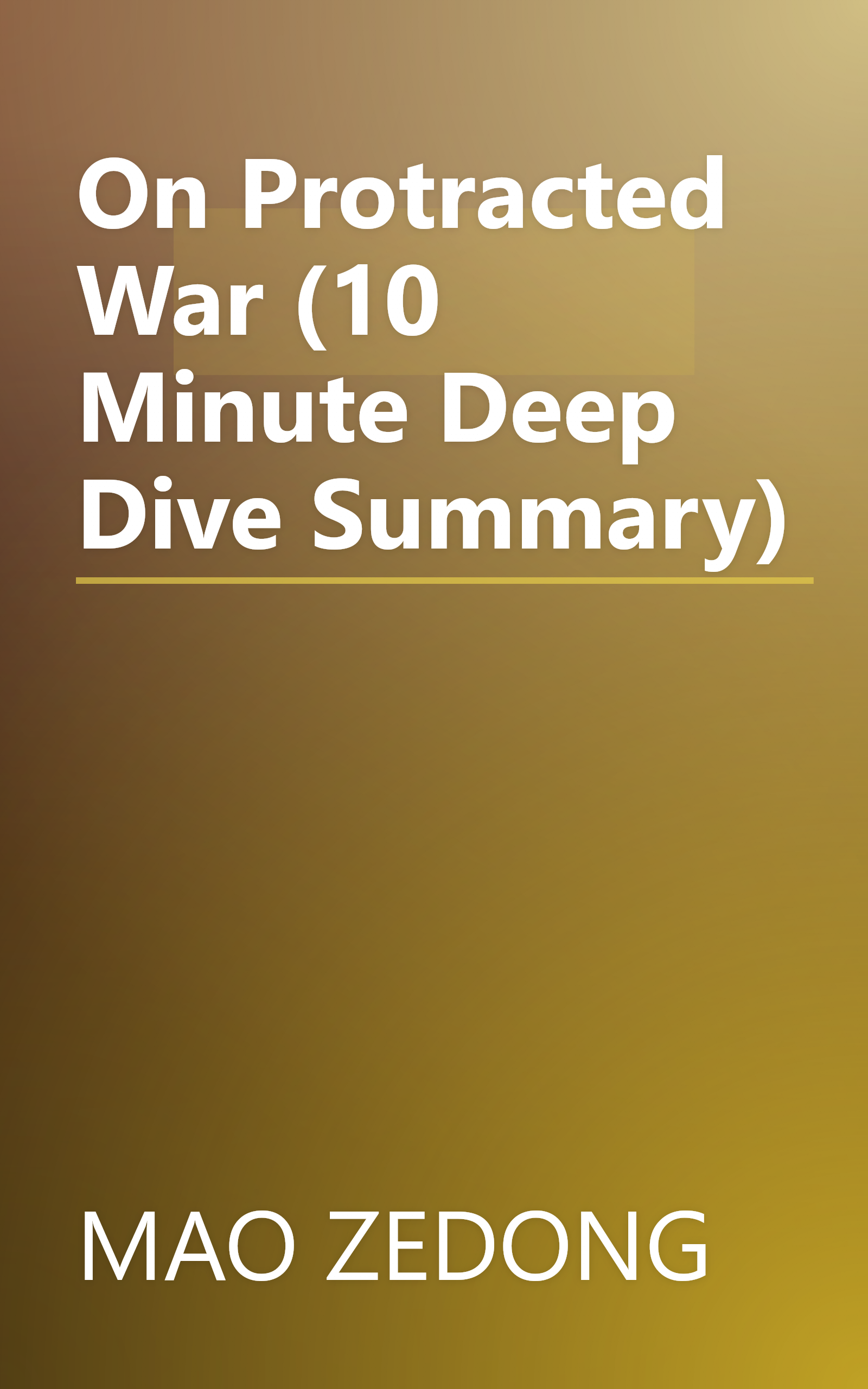 On Protracted War (10 Minute   Deep Dive Summary) book cover
