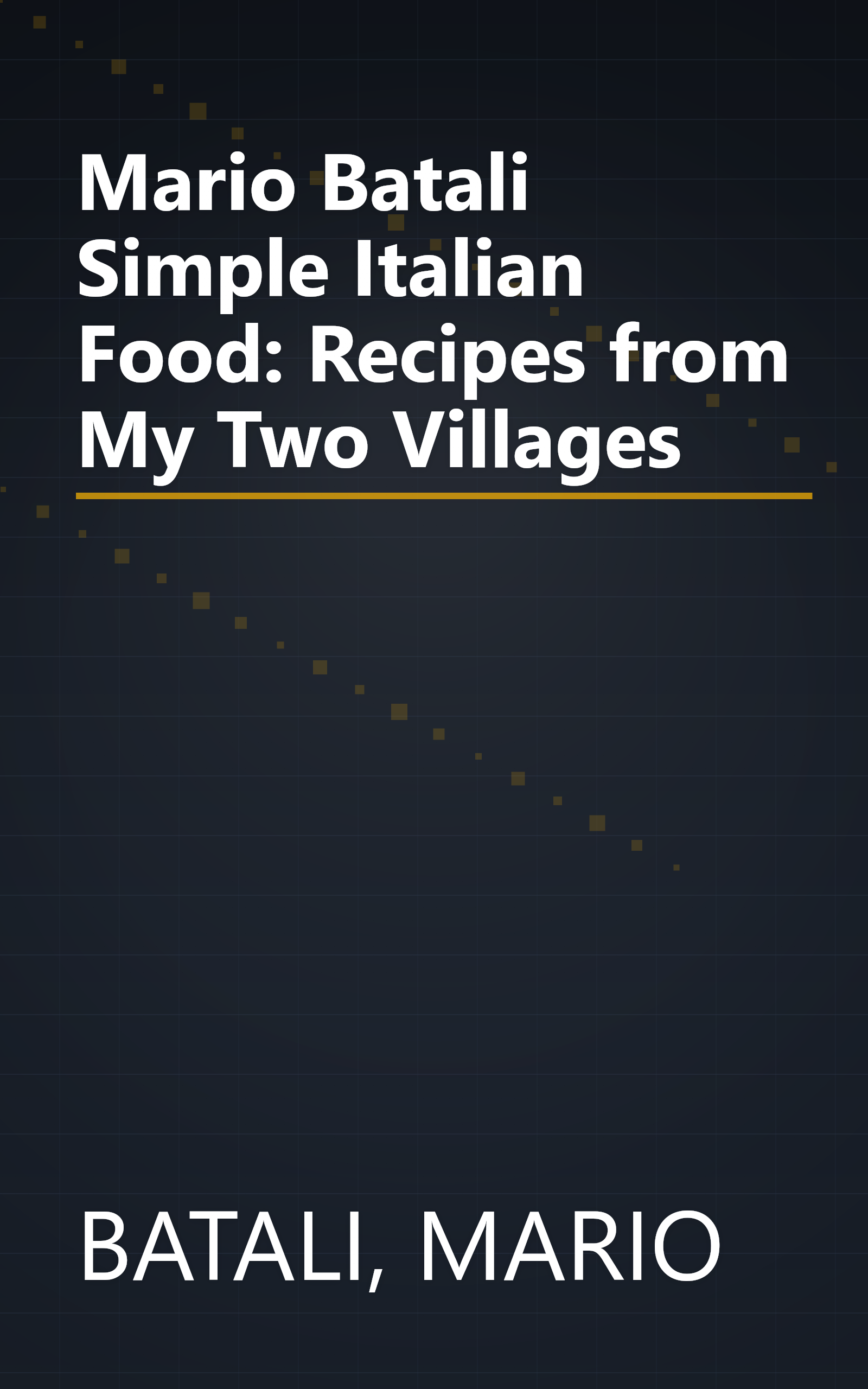 Mario Batali Simple Italian Food: Recipes from My Two Villages book cover