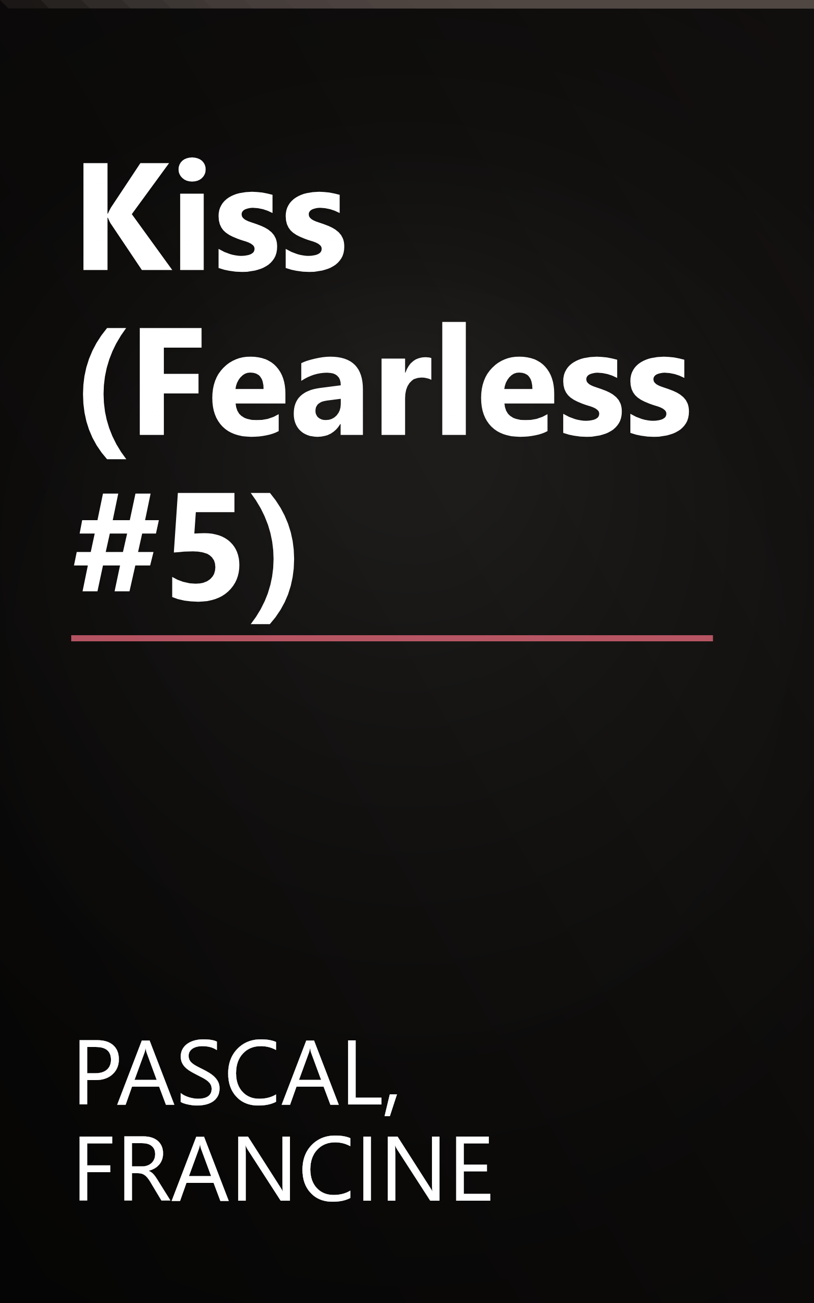 Kiss (Fearless #5) book cover