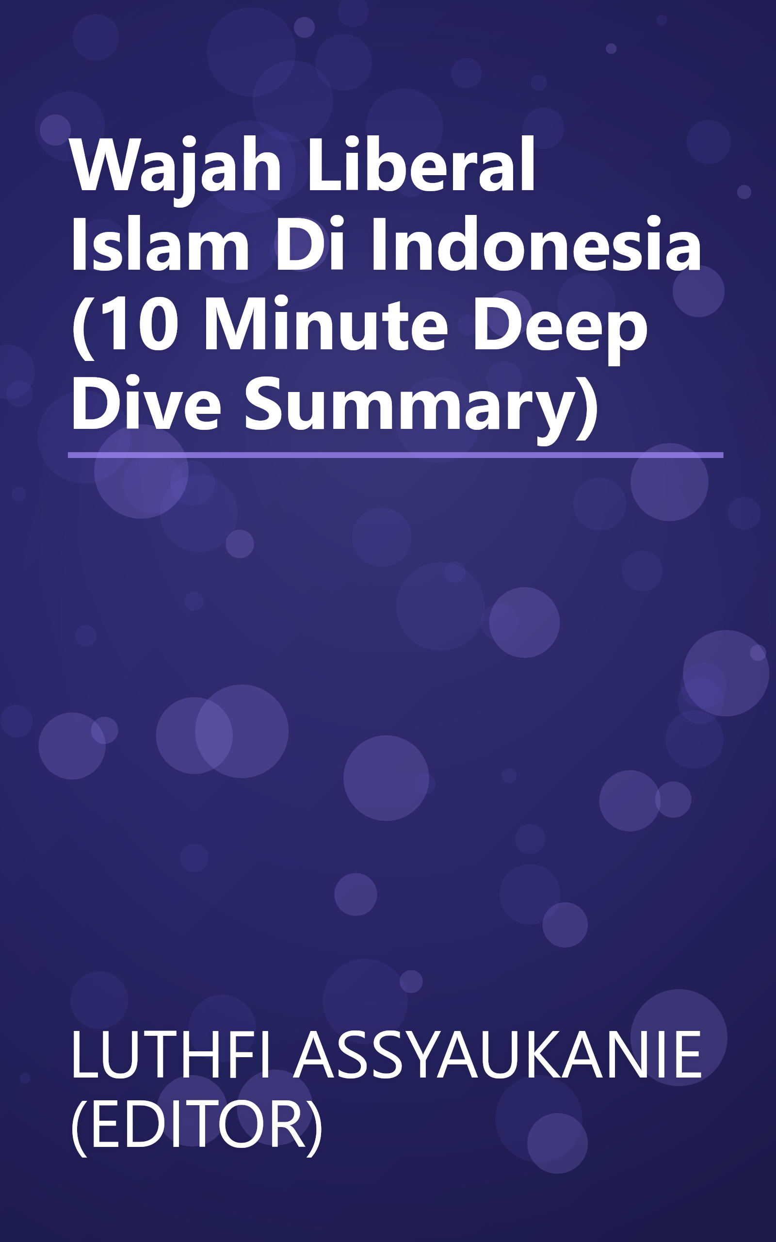 Wajah Liberal Islam Di Indonesia (10 Minute   Deep Dive Summary) book cover