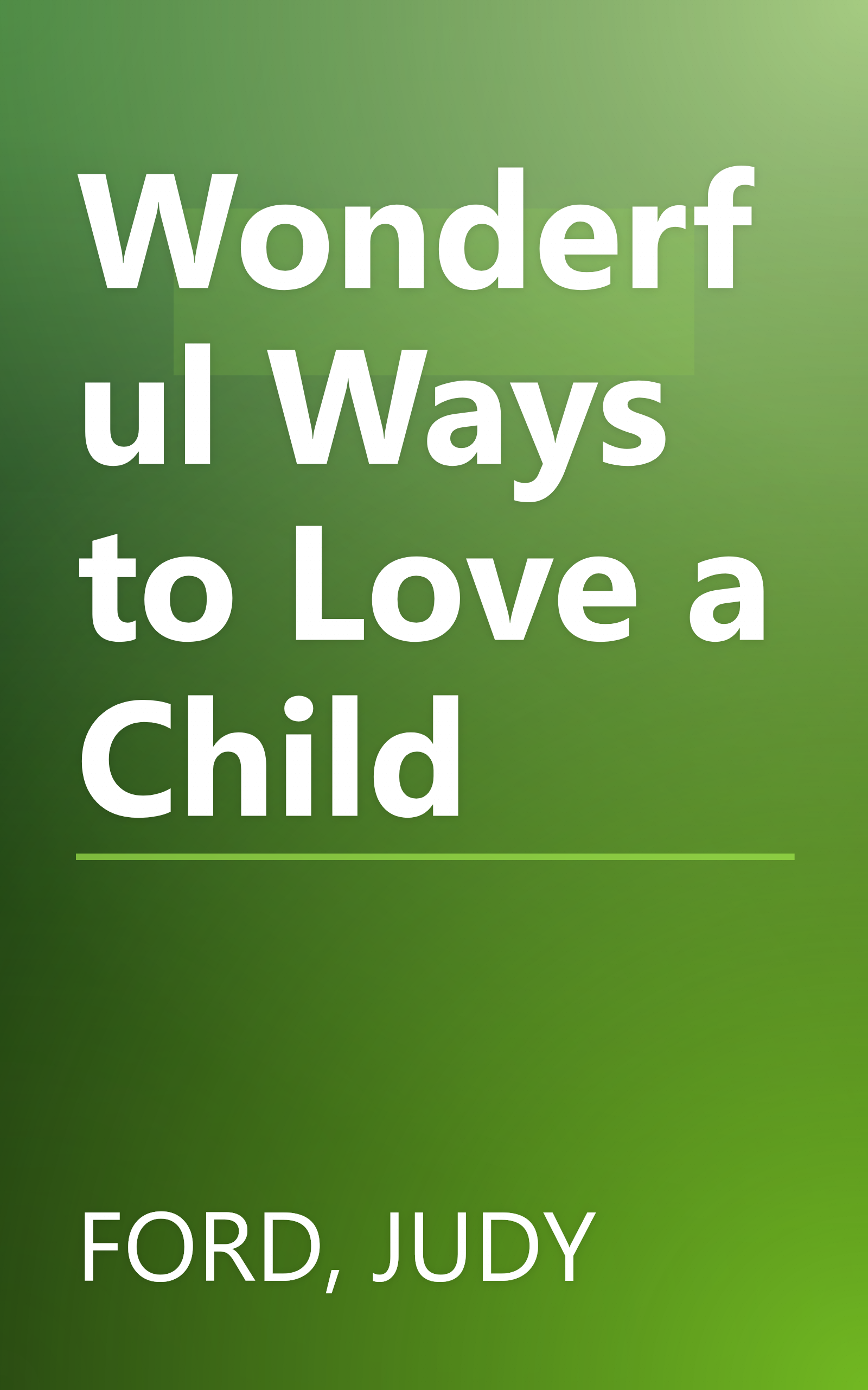 Wonderful Ways to Love a Child book cover