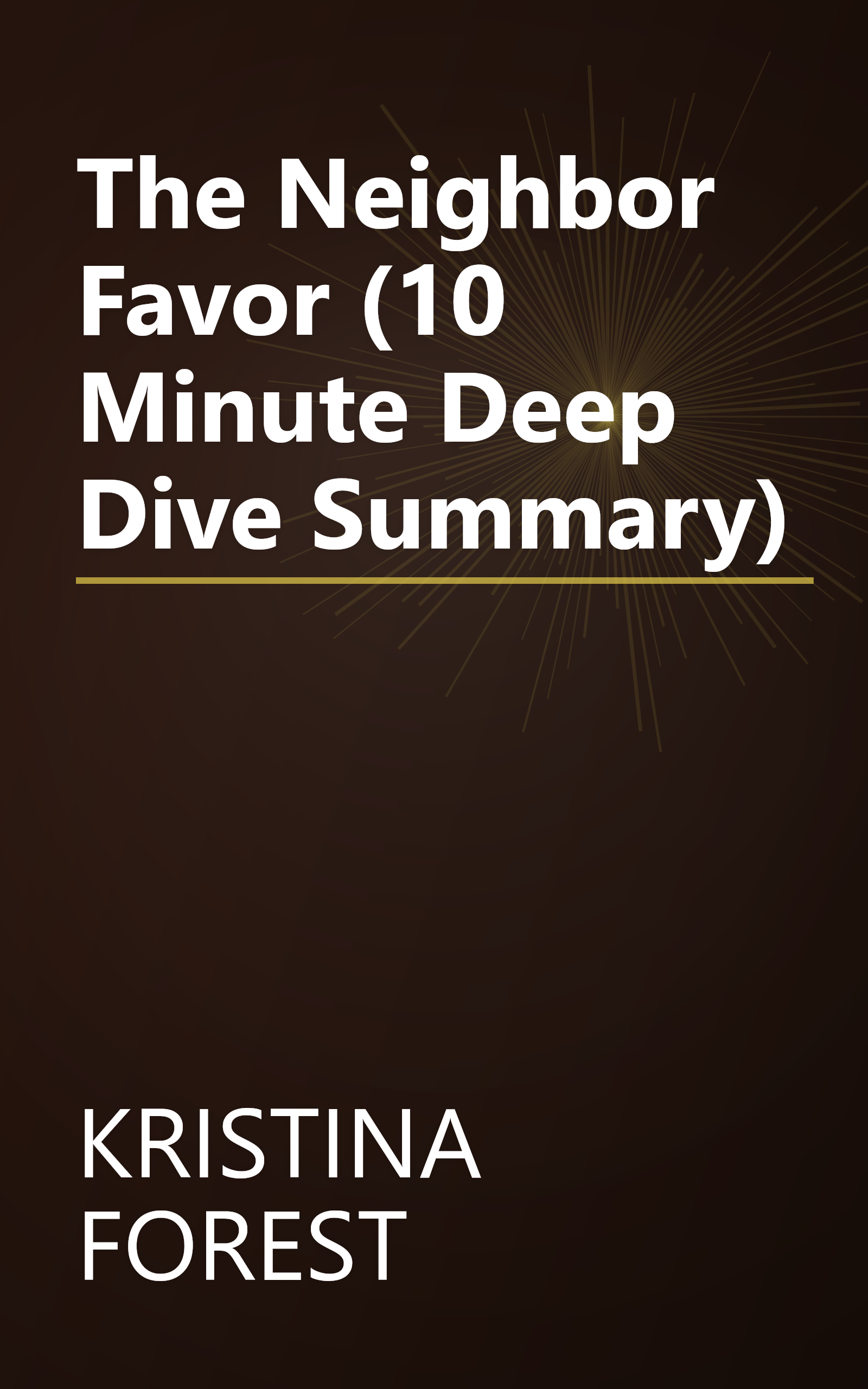 The Neighbor Favor (10 Minute   Deep Dive Summary) book cover