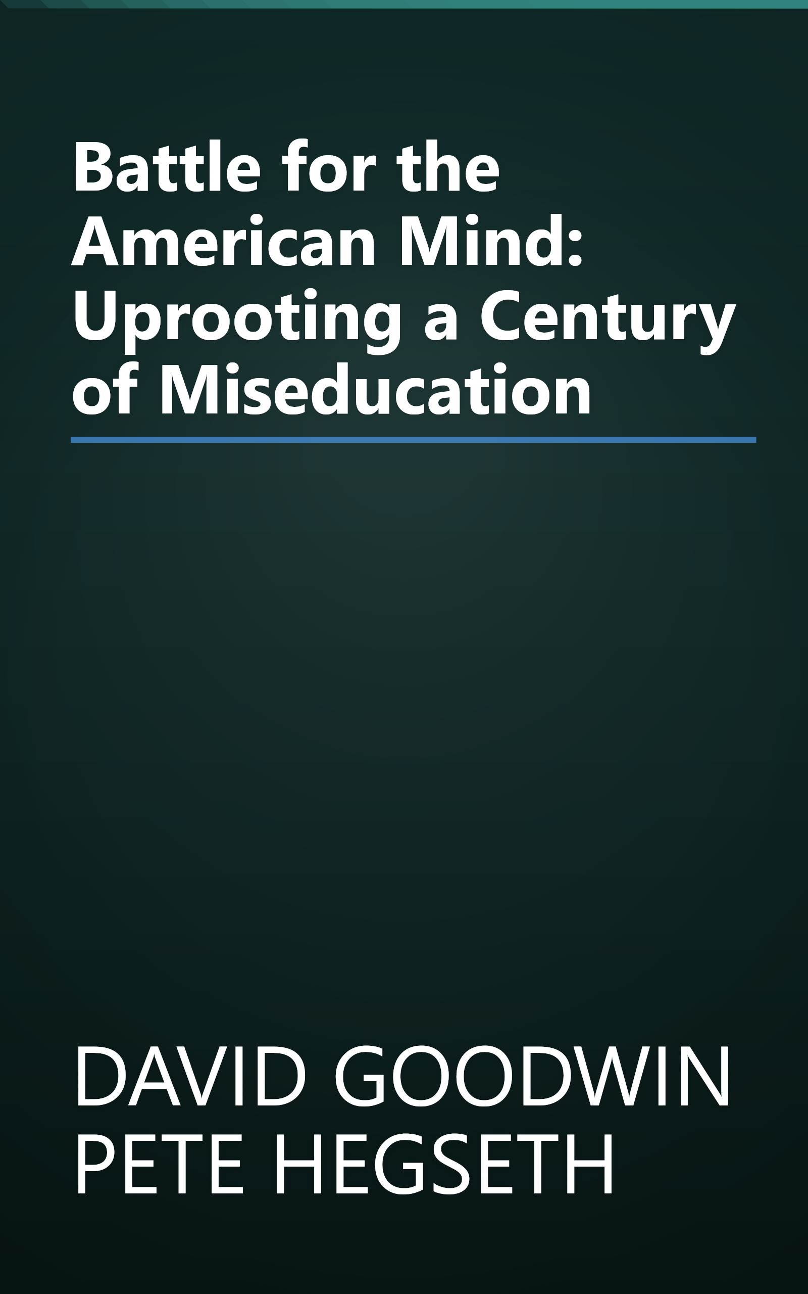 Battle for the American Mind: Uprooting a Century of Miseducation book cover